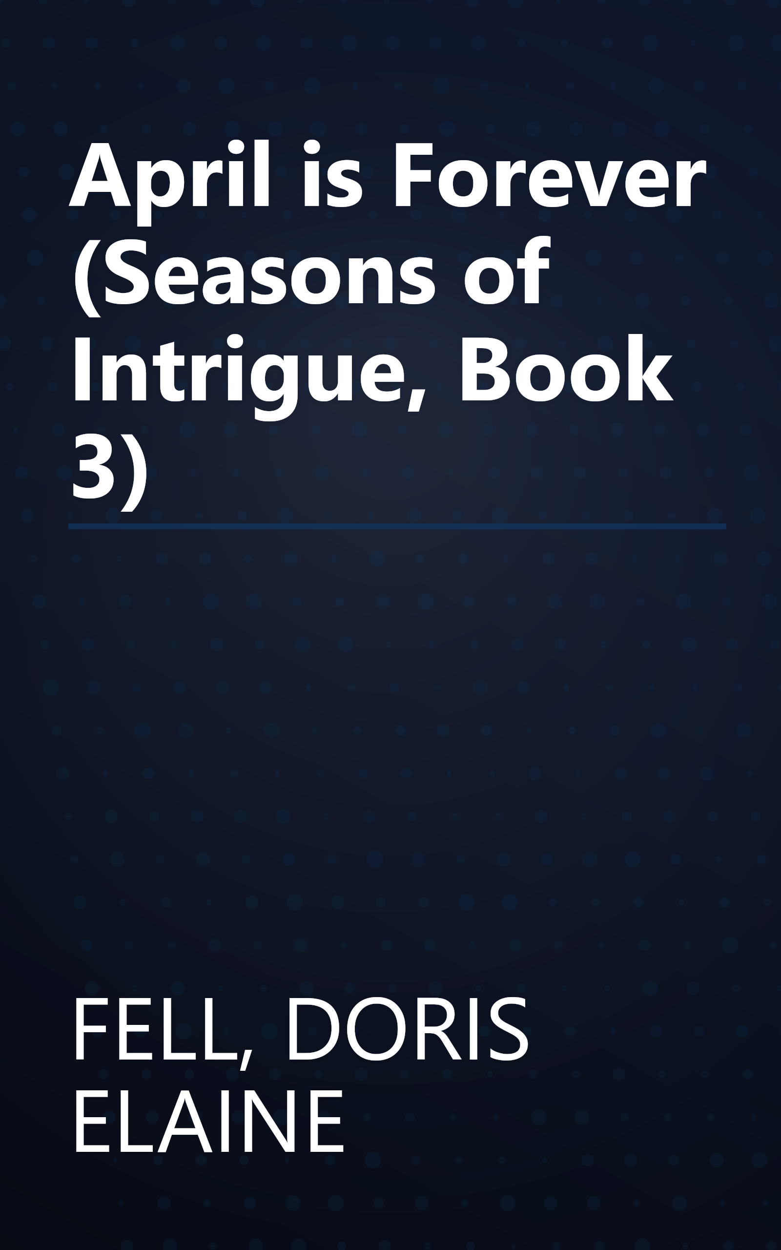 April is Forever (Seasons of Intrigue, Book 3) book cover