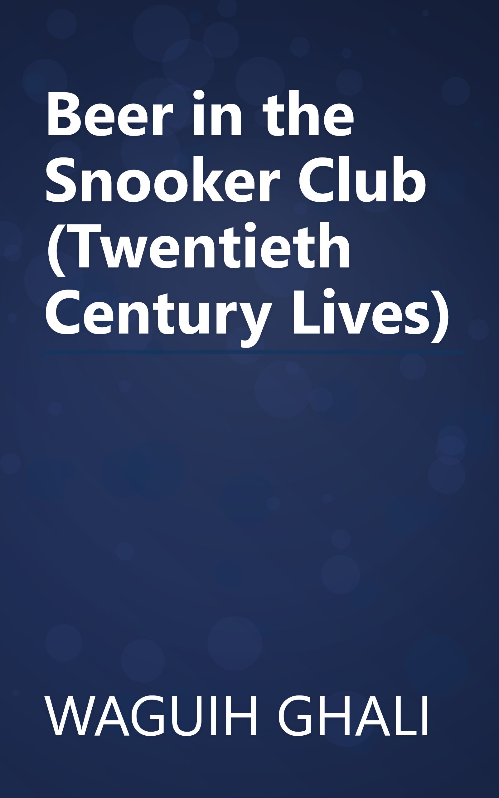 Beer in the Snooker Club (Twentieth Century Lives) book cover
