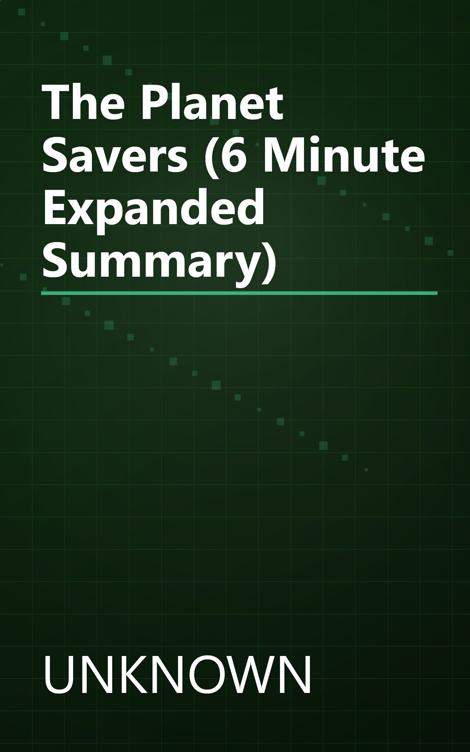 The Planet Savers (6 Minute   Expanded Summary) book cover