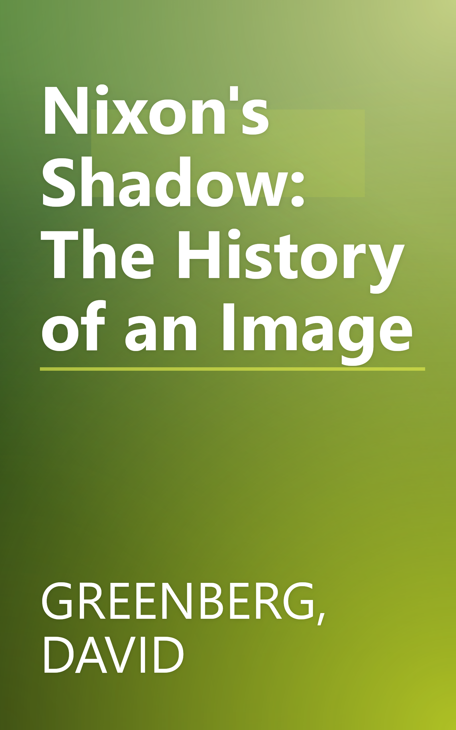 Nixon's Shadow: The History of an Image book cover