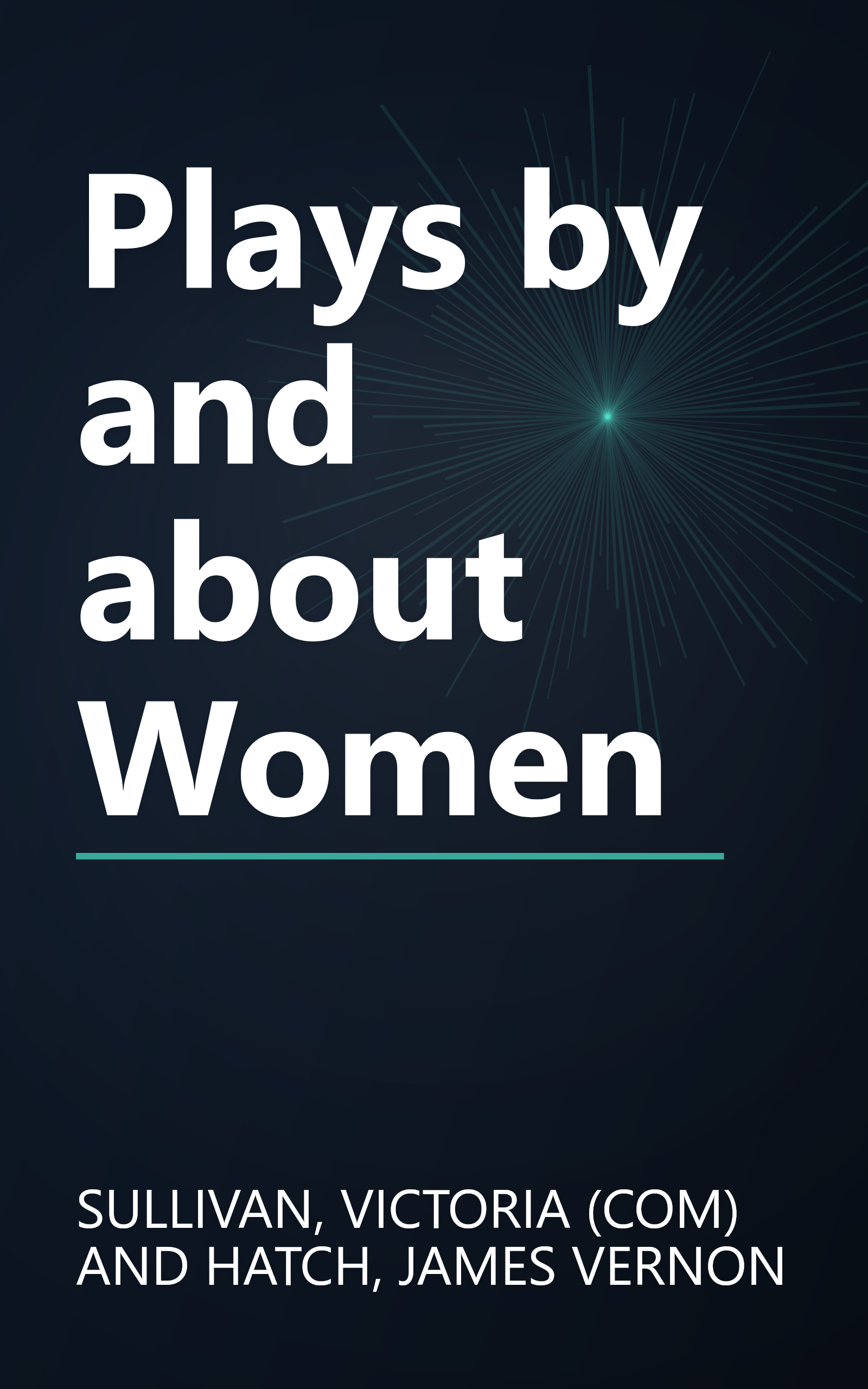 Plays by and about Women book cover