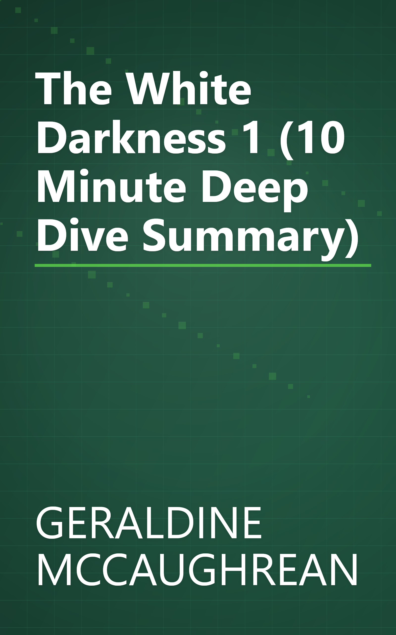 The White Darkness 1 (10 Minute   Deep Dive Summary) book cover