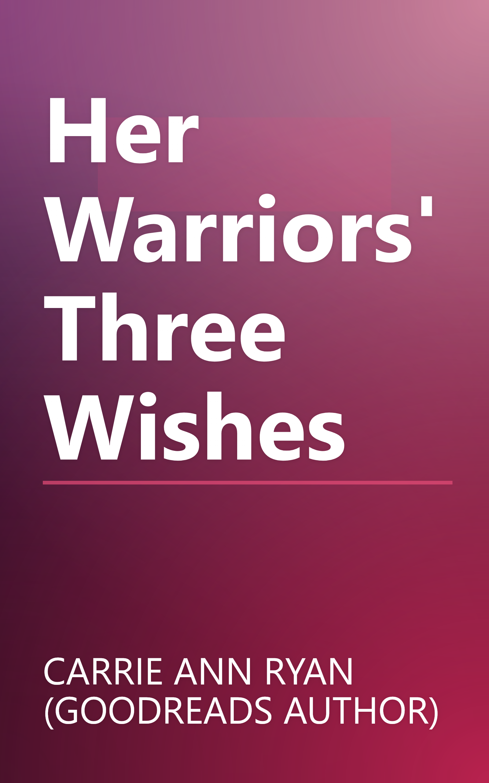 Her Warriors' Three Wishes book cover