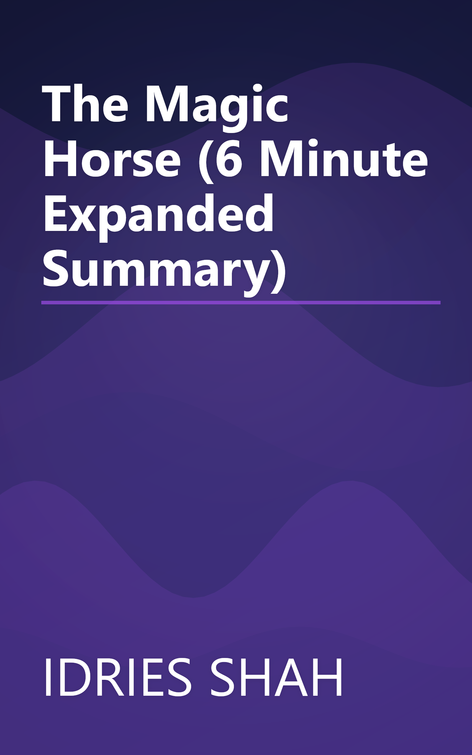 The Magic Horse (6 Minute   Expanded Summary) book cover