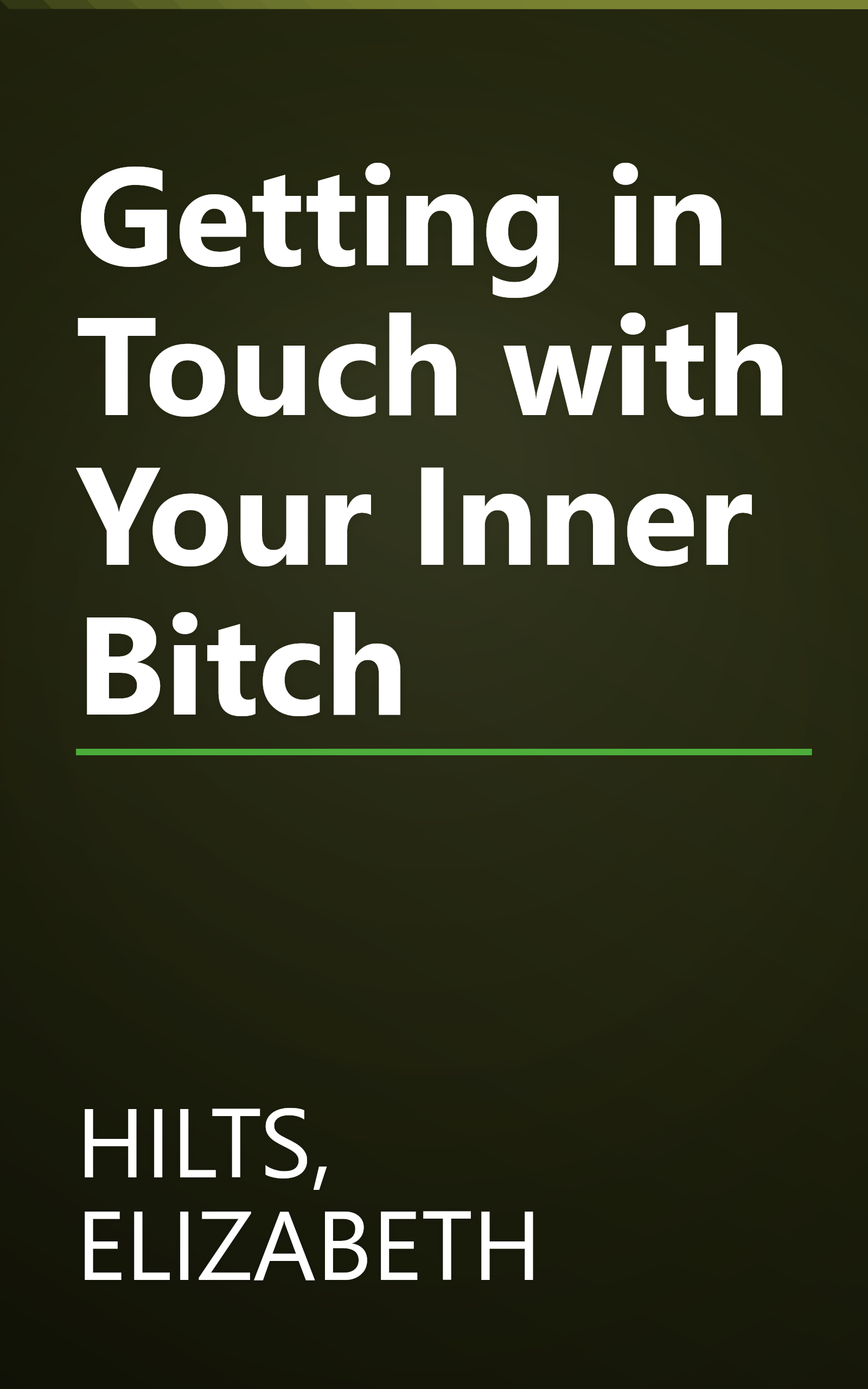 Getting in Touch with Your Inner Bitch book cover