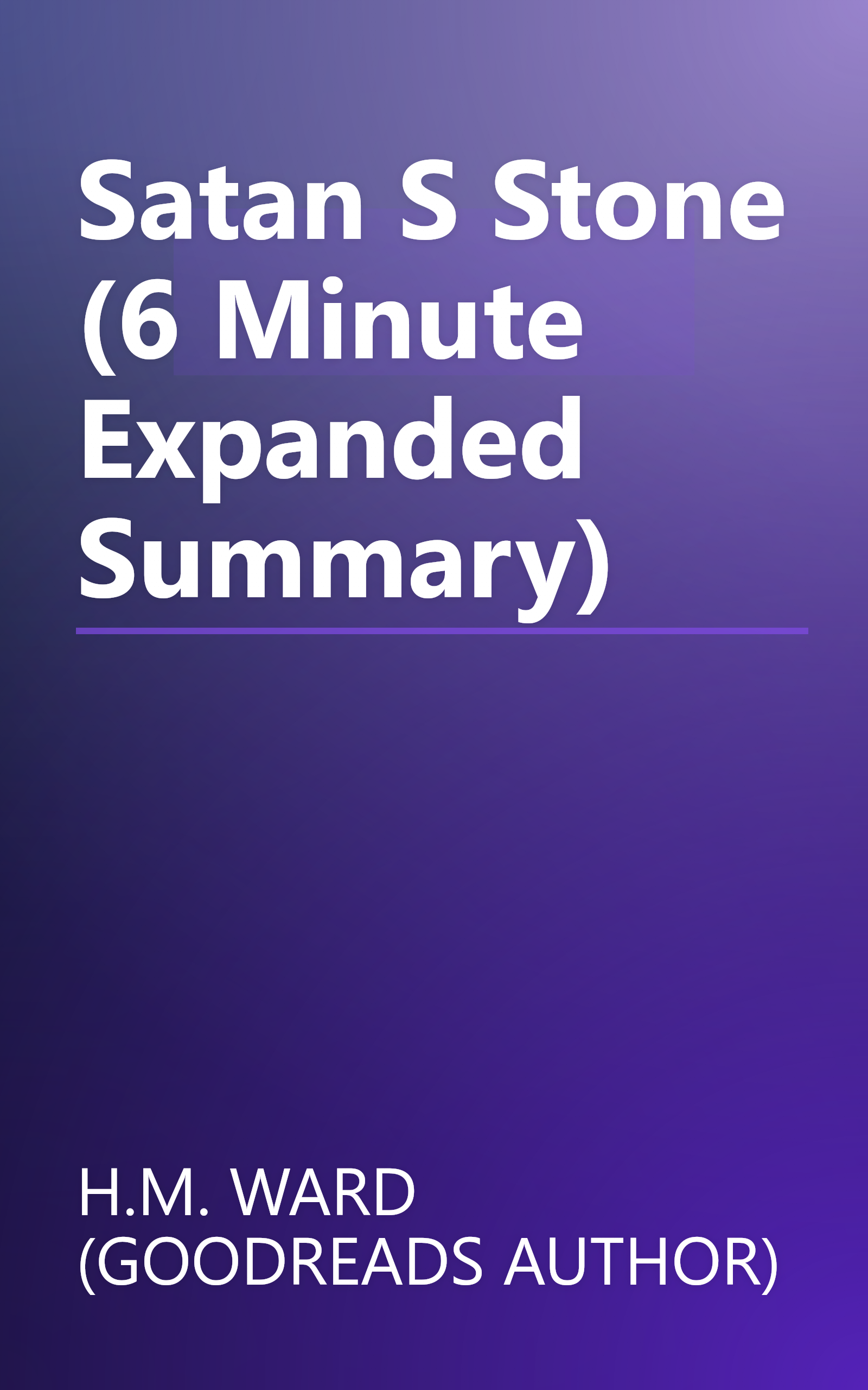 Satan S Stone (6 Minute   Expanded Summary) book cover