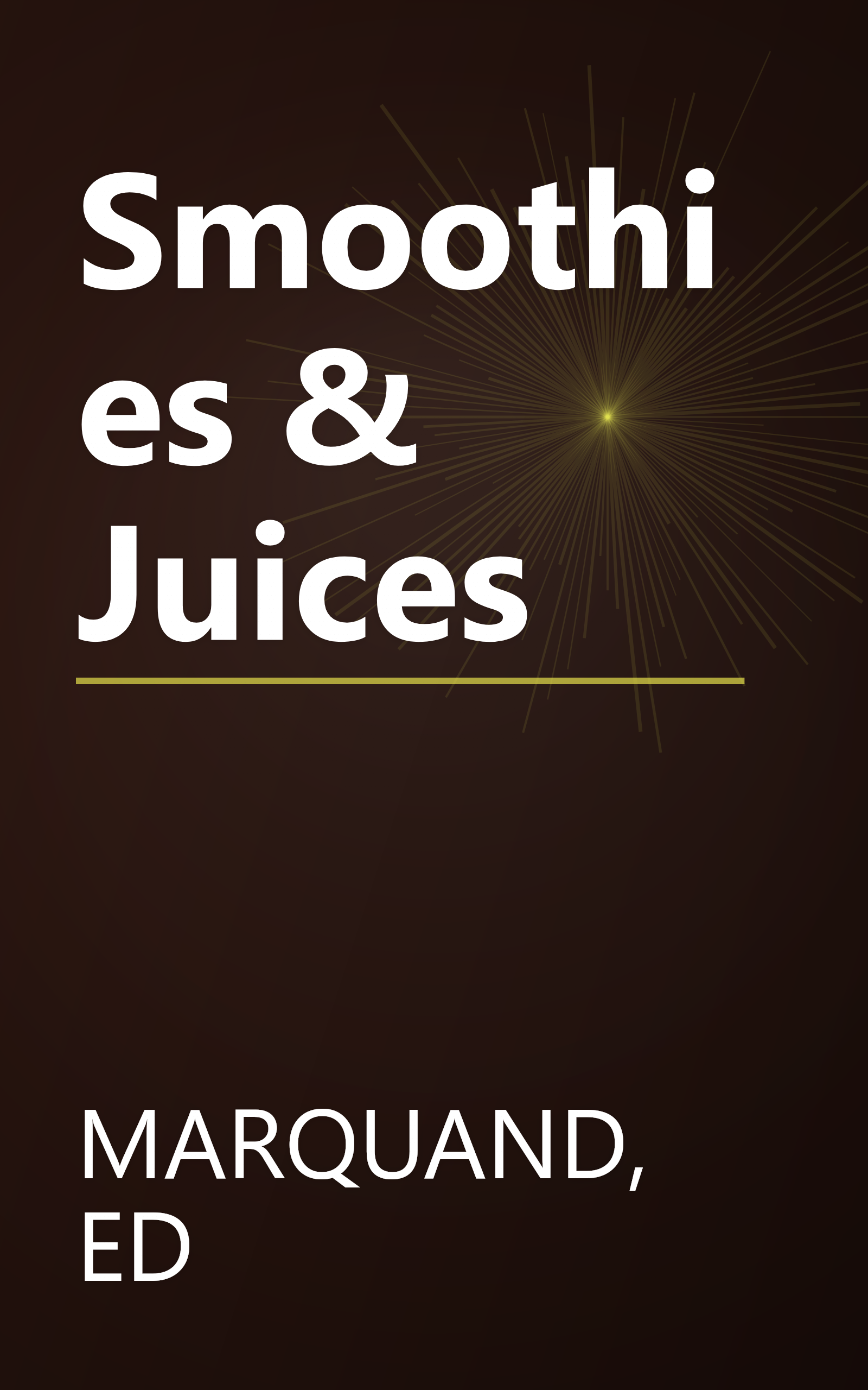 Smoothies & Juices book cover