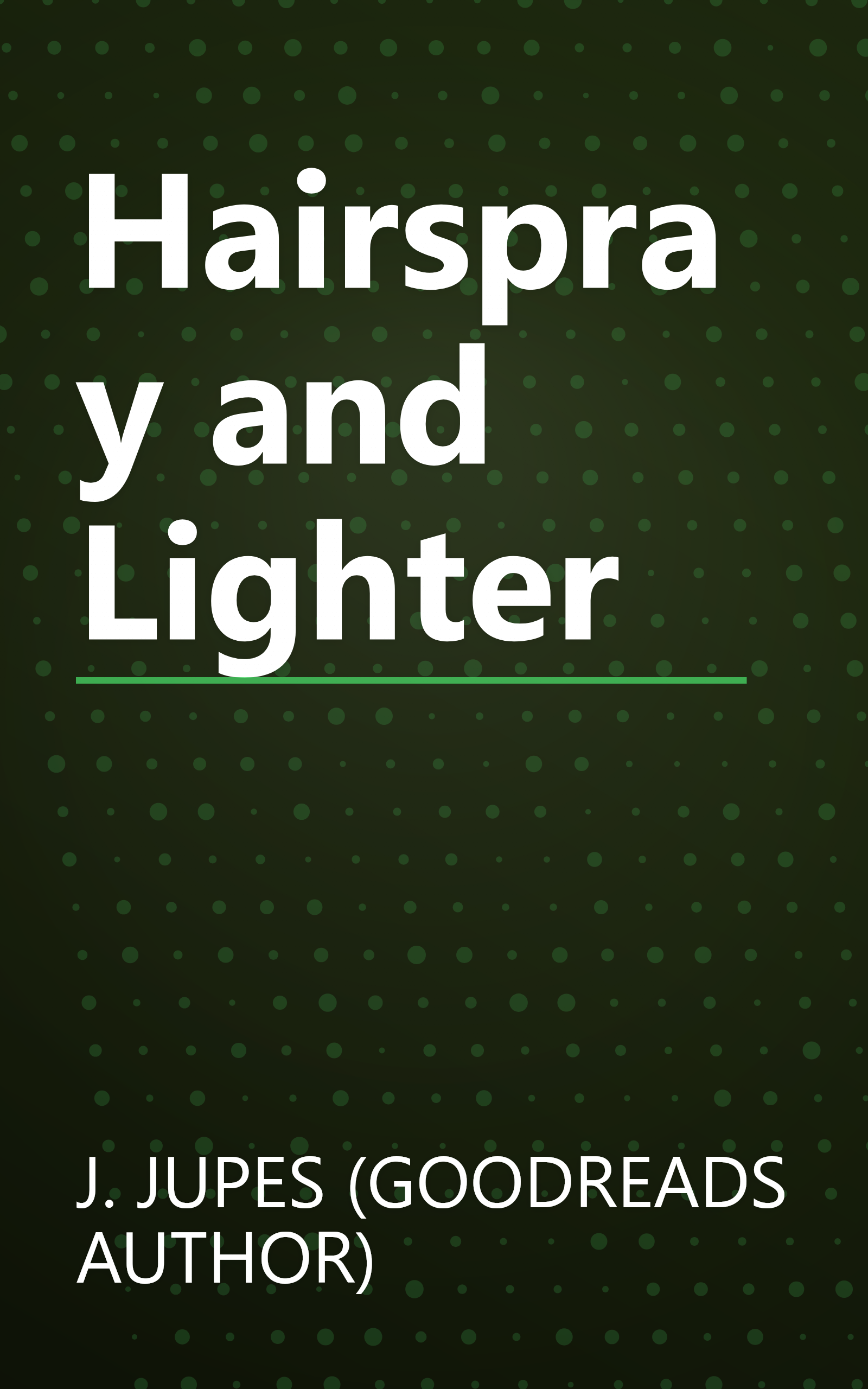 Hairspray and Lighter book cover