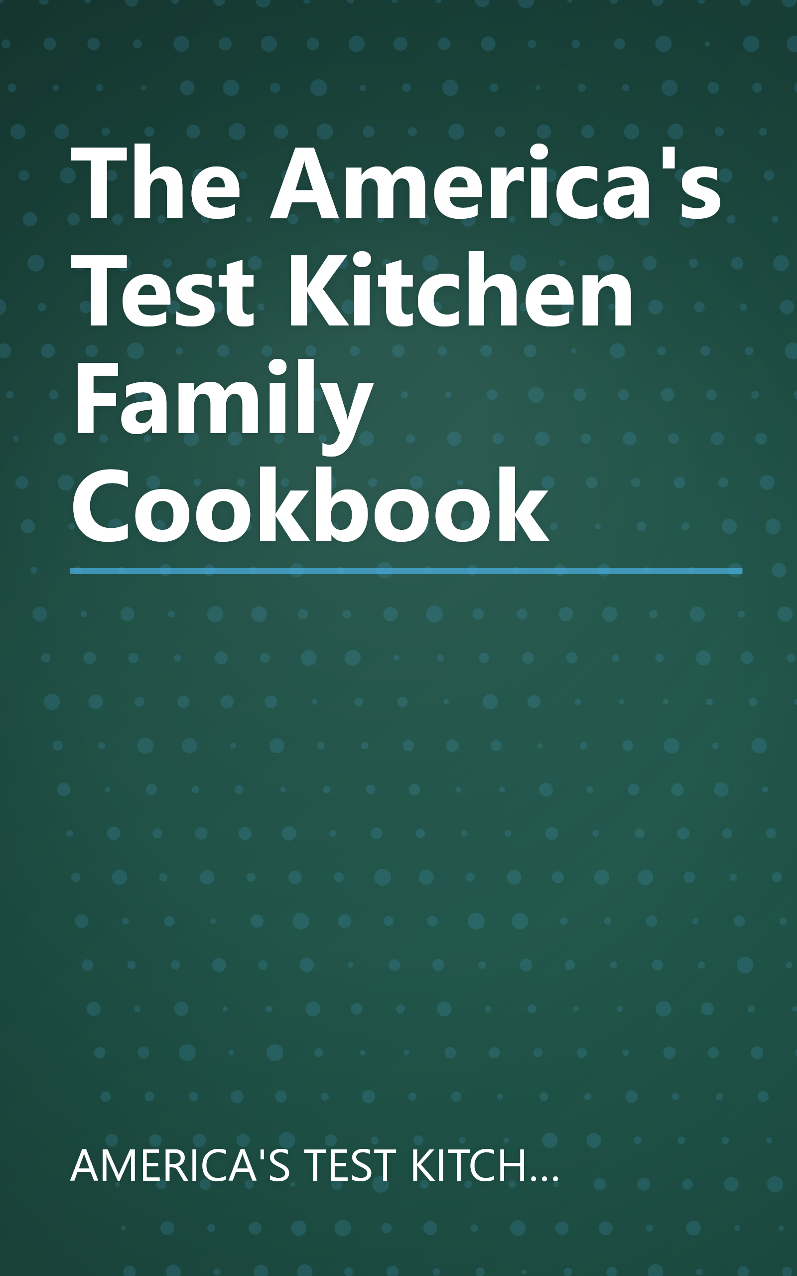 The America's Test Kitchen Family Cookbook book cover