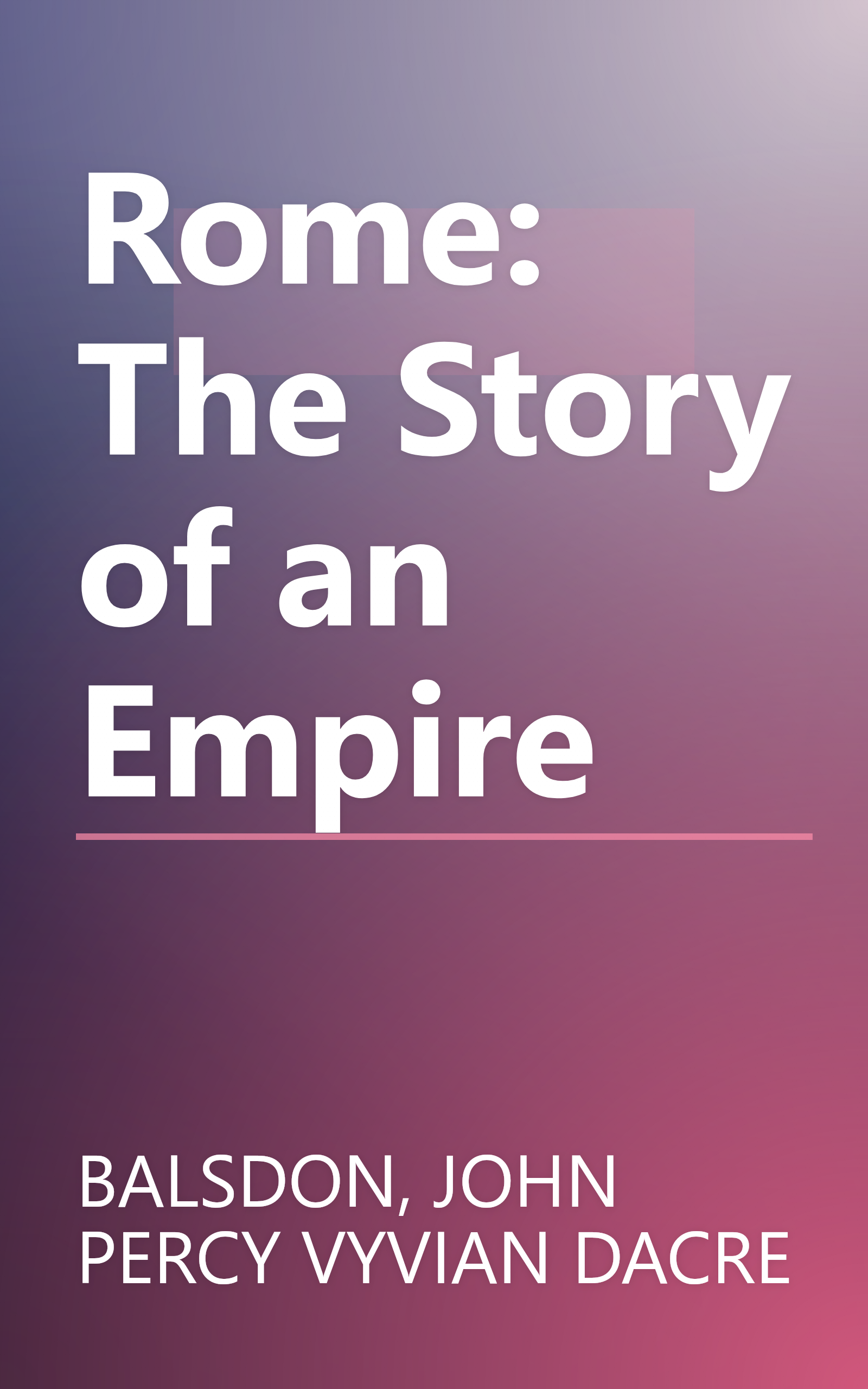 Rome: The Story of an Empire book cover