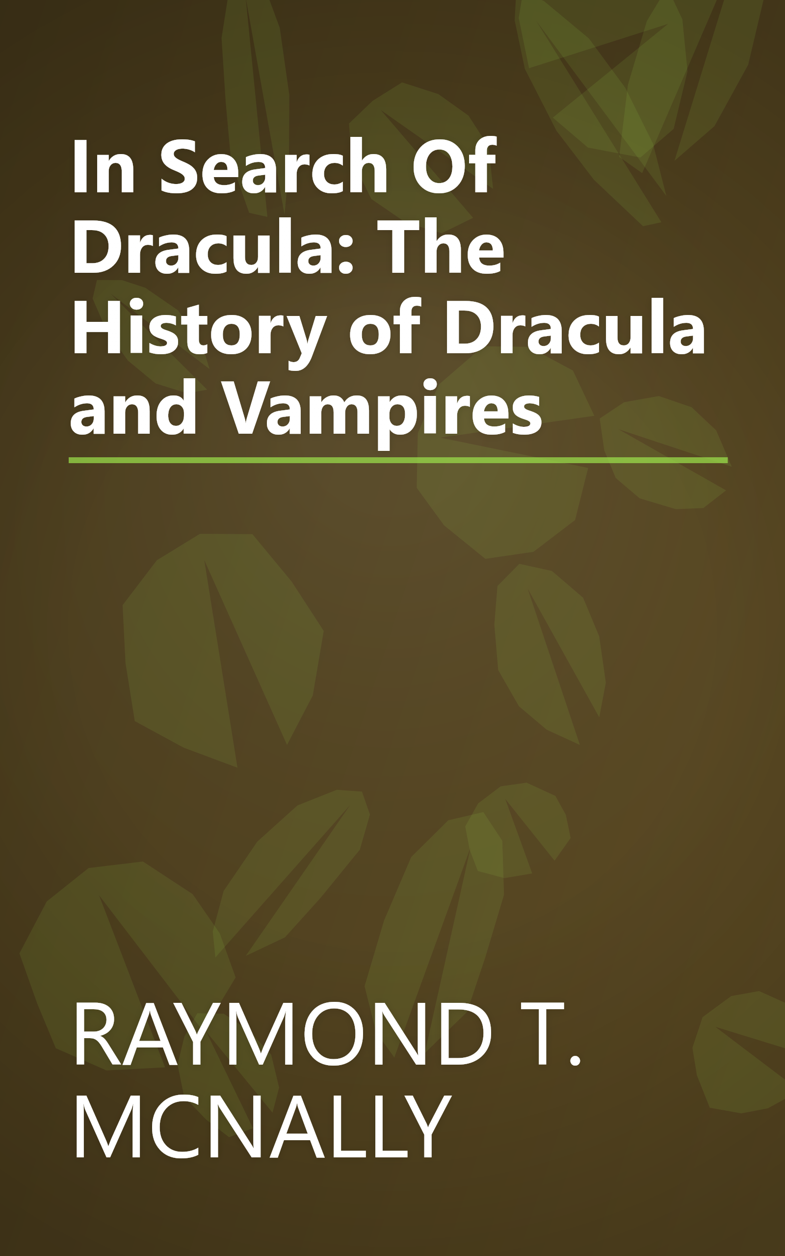 In Search Of Dracula: The History of Dracula and Vampires book cover