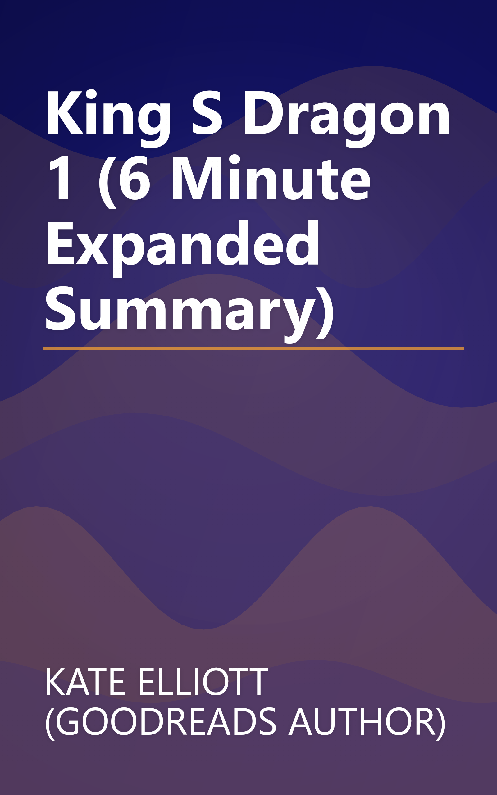King S Dragon 1 (6 Minute   Expanded Summary) book cover