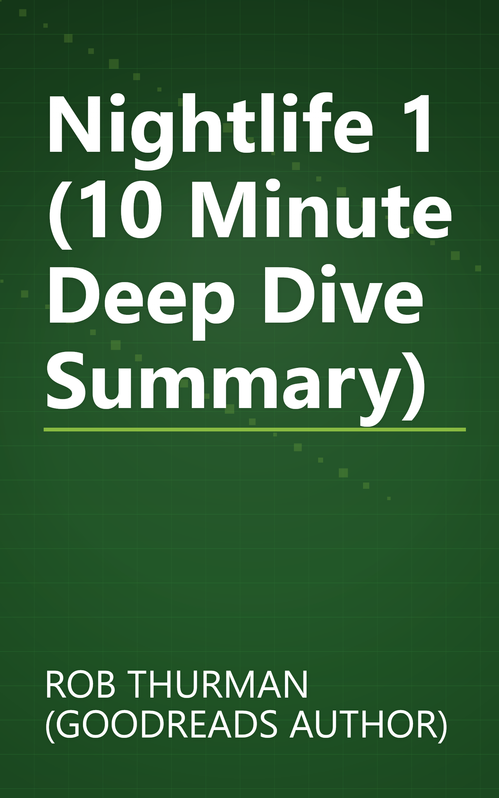 Nightlife 1 (10 Minute   Deep Dive Summary) book cover