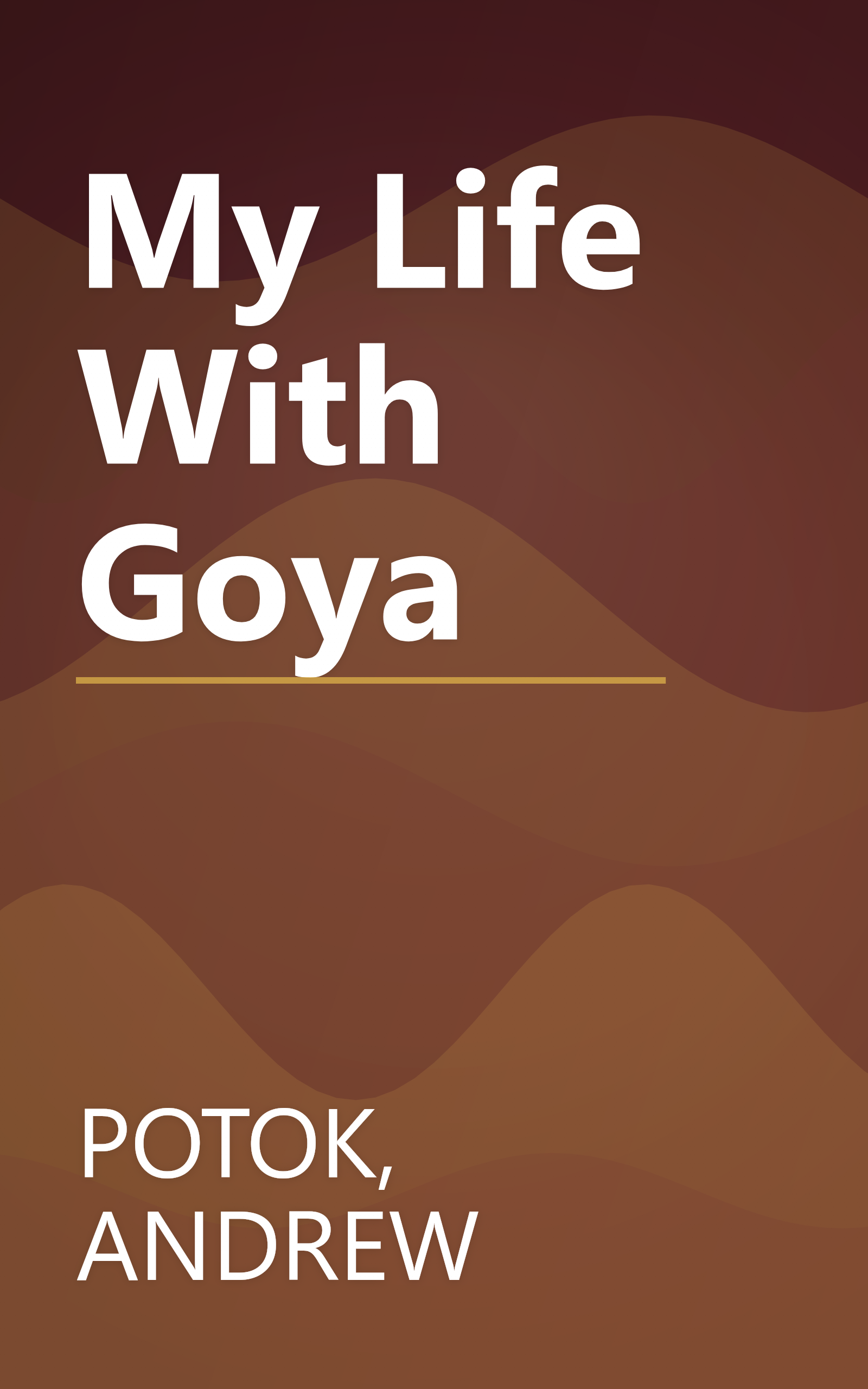 My Life With Goya book cover