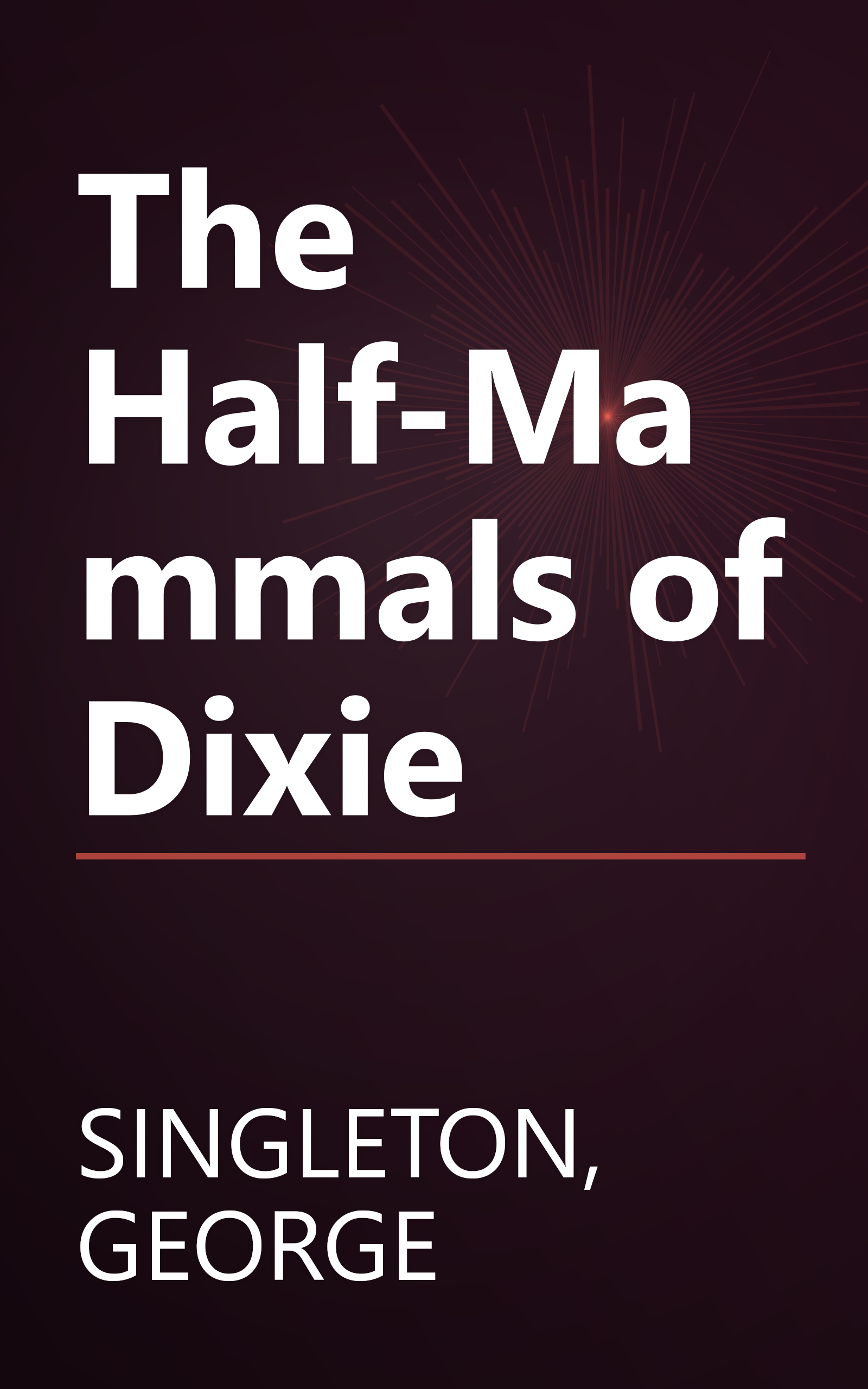 The Half-Mammals of Dixie book cover