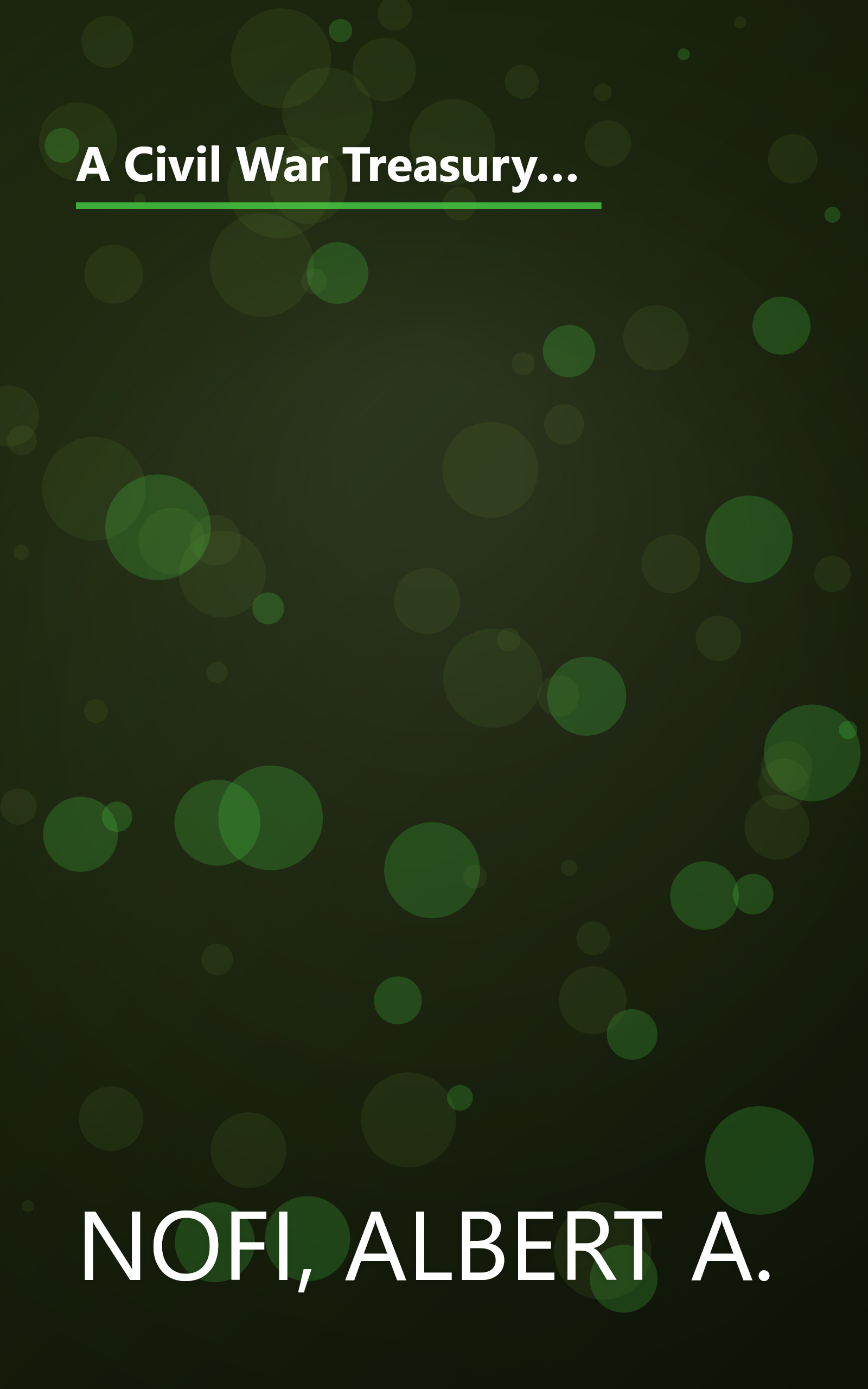 A Civil War Treasury: Being a Miscellany of Arms and Artillery, Facts and Figures, Legends and Lore, Muses and Minstrels, Personalities and People book cover