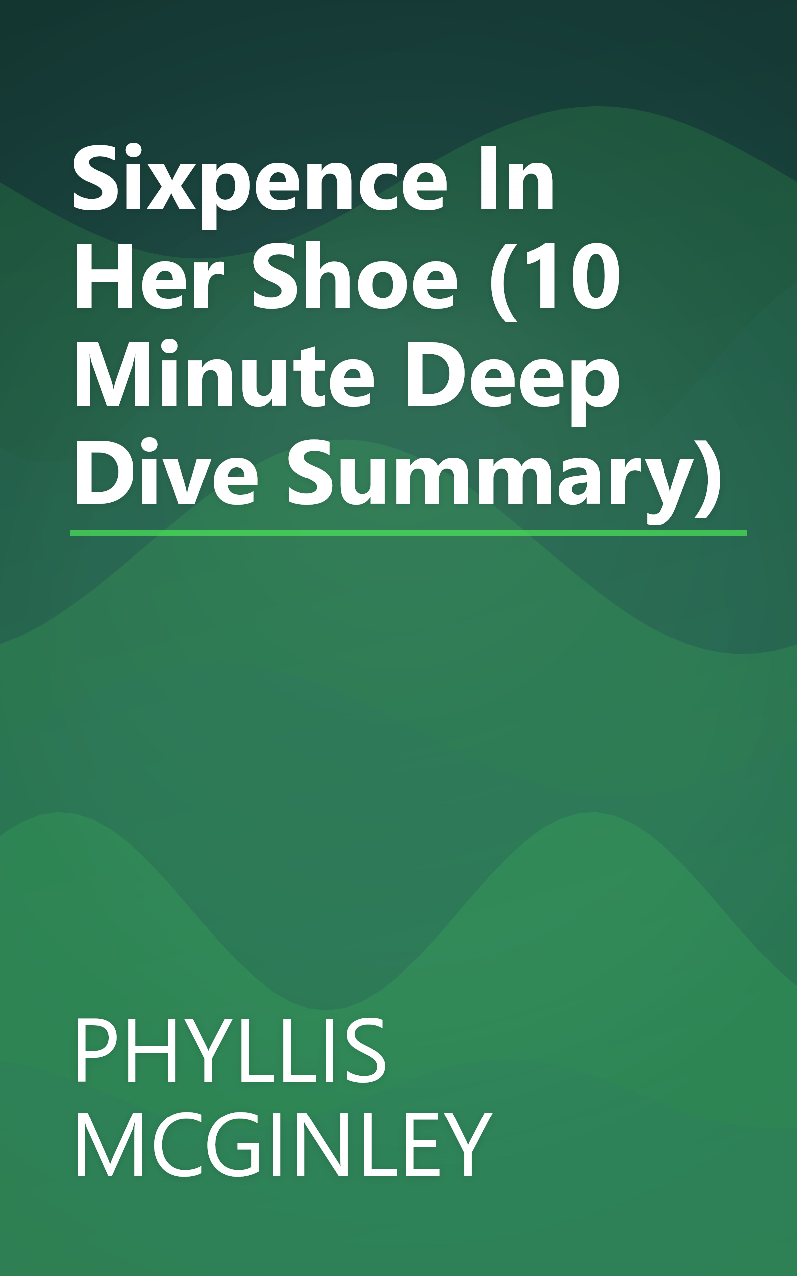 Sixpence In Her Shoe (10 Minute   Deep Dive Summary) book cover