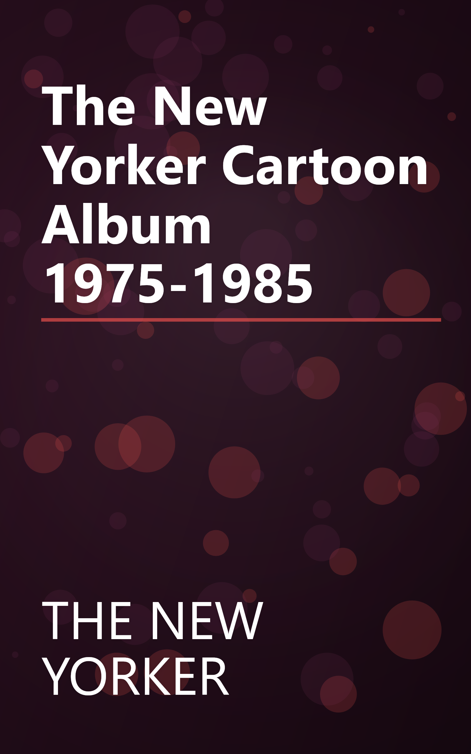 The New Yorker Cartoon Album 1975-1985 book cover