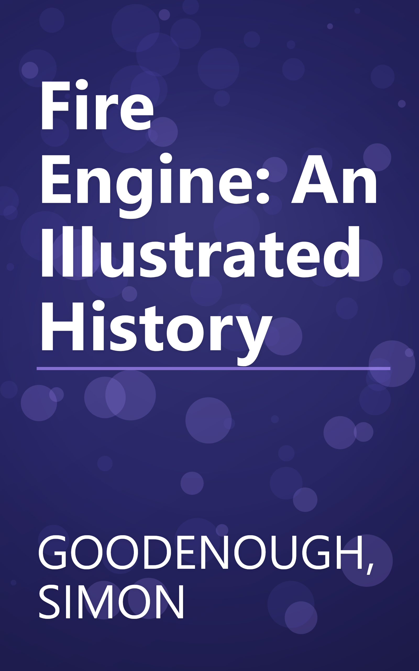 Fire Engine: An Illustrated History book cover