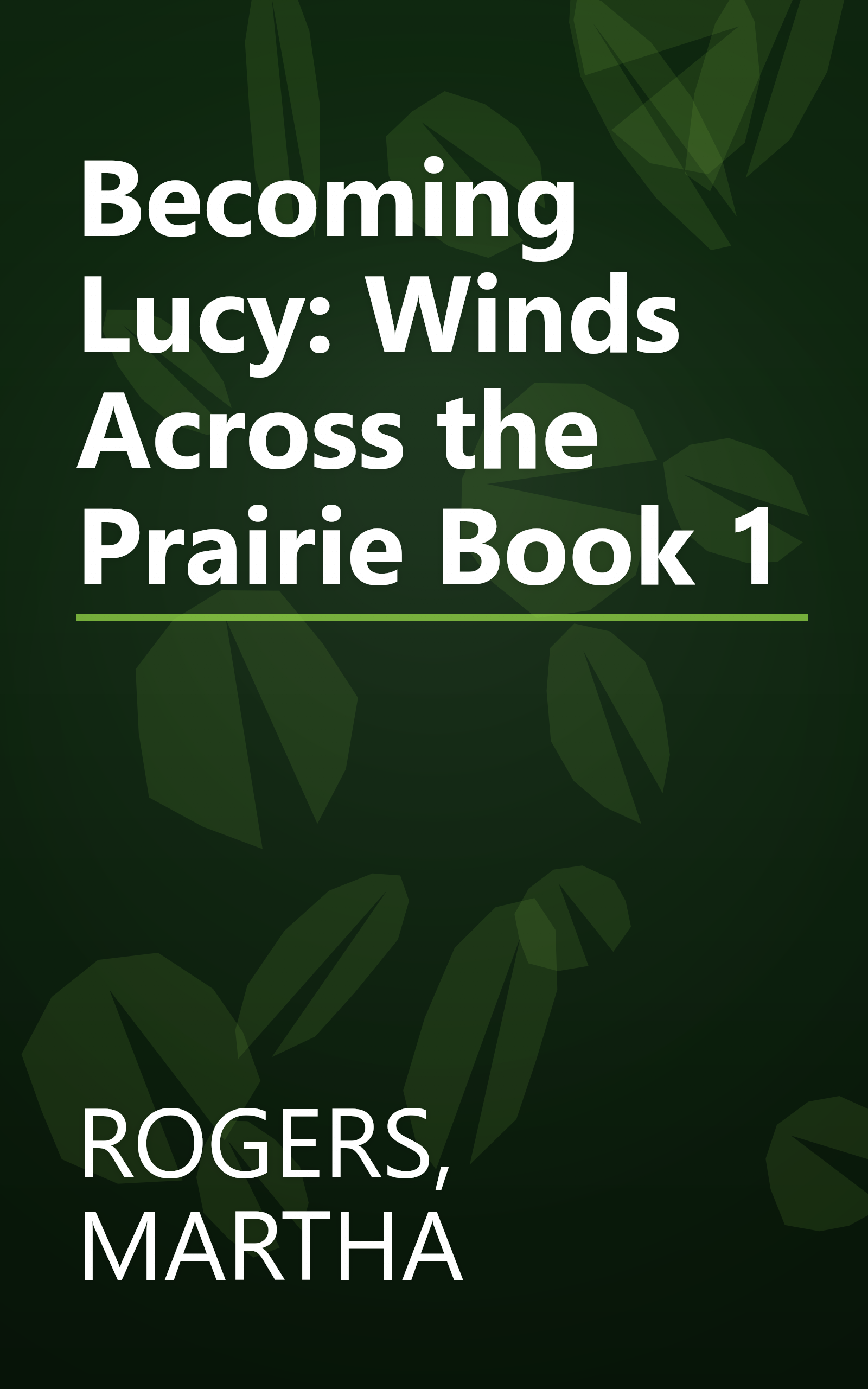 Becoming Lucy: Winds Across the Prairie Book 1 book cover