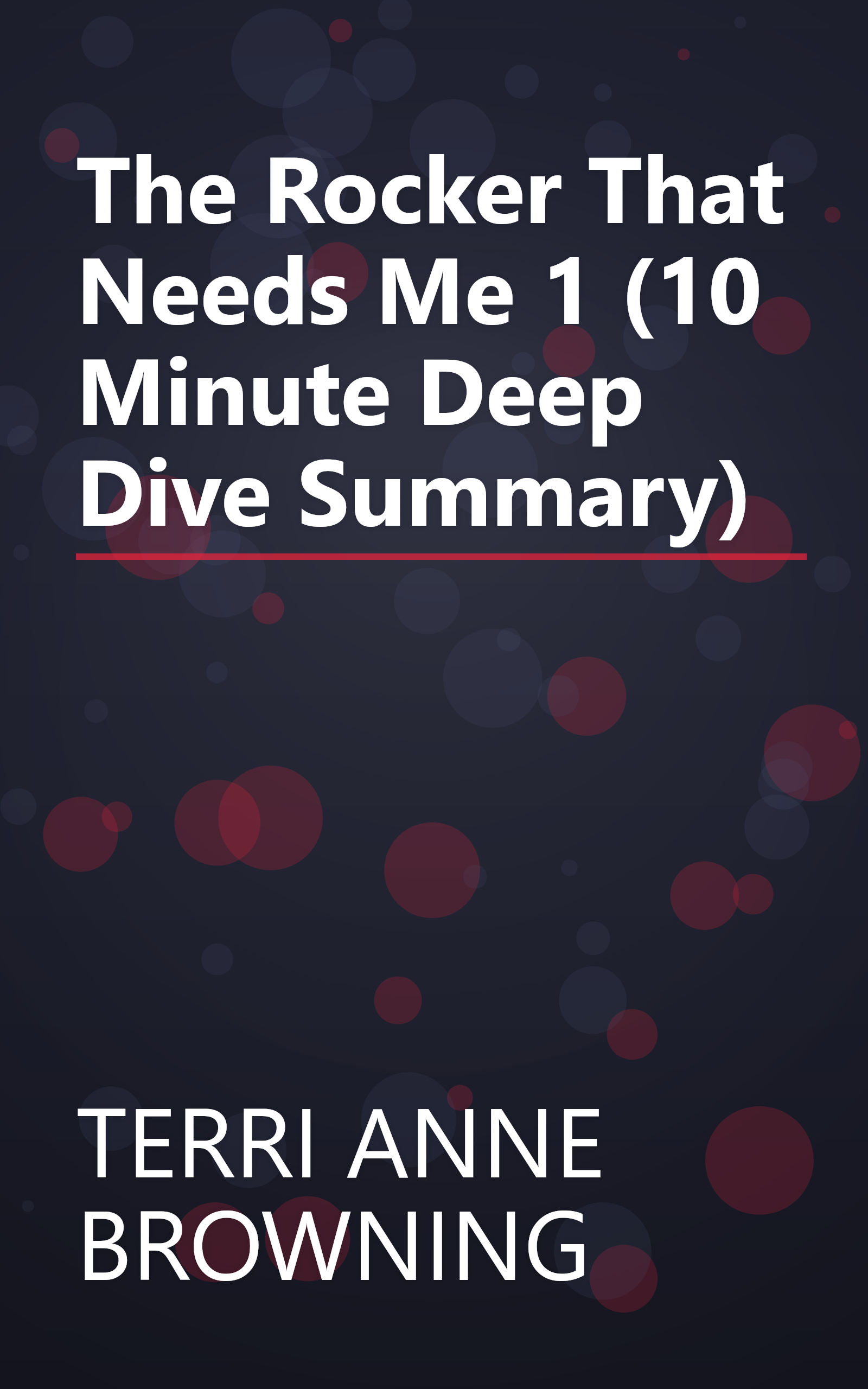 The Rocker That Needs Me 1 (10 Minute   Deep Dive Summary) book cover