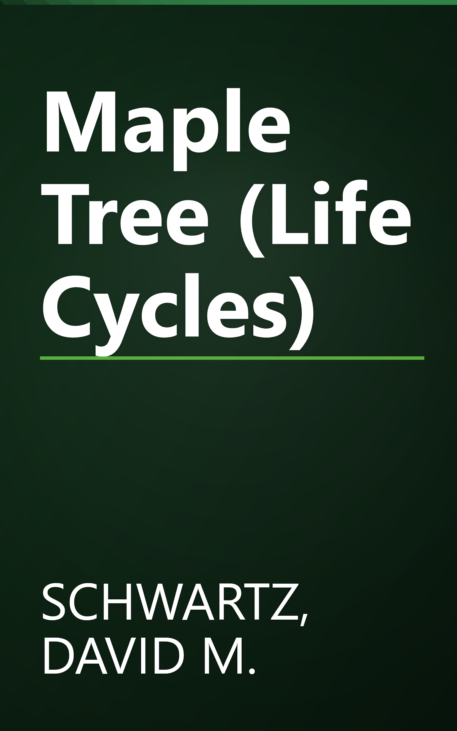 Maple Tree (Life Cycles) book cover