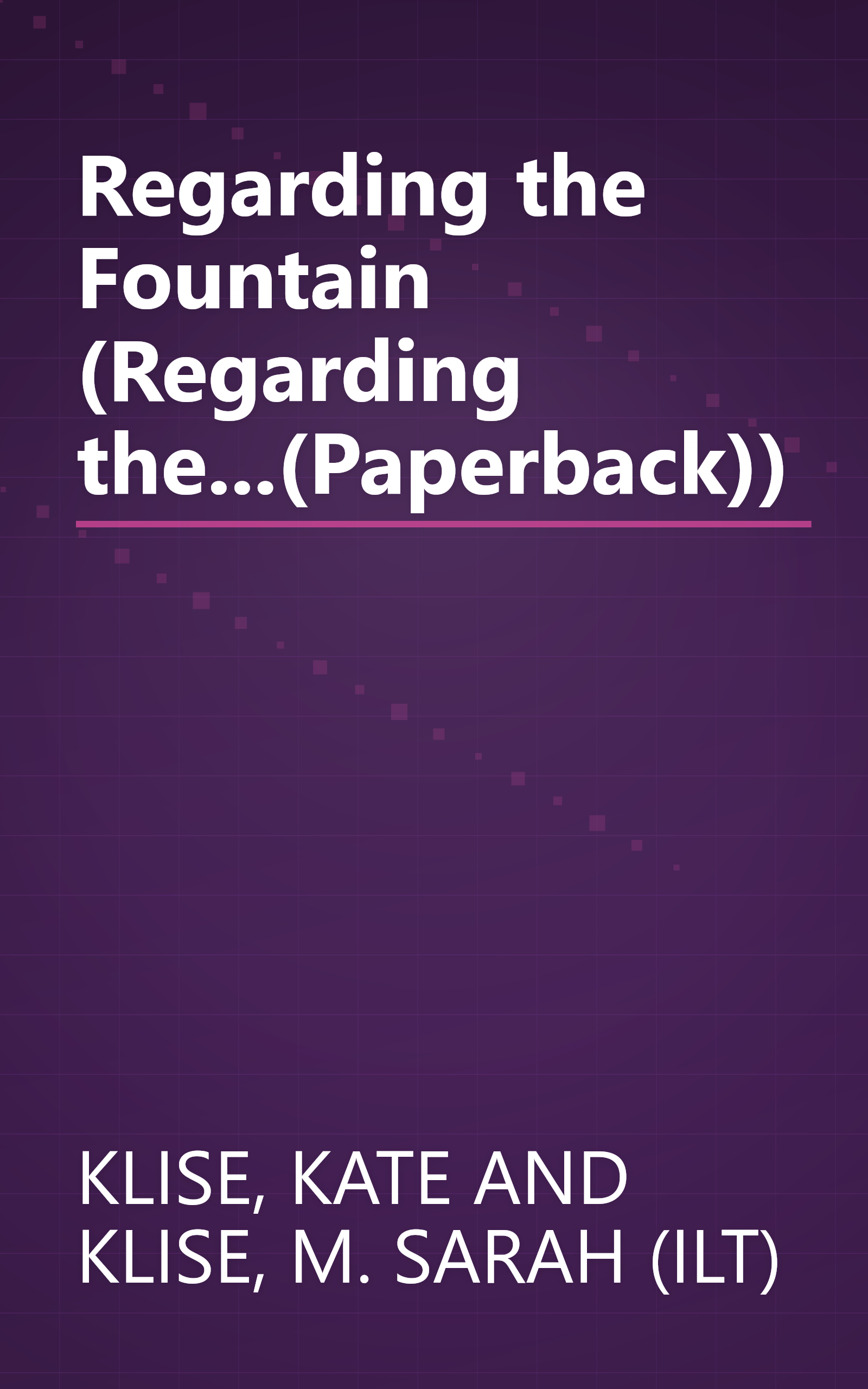 Regarding the Fountain (Regarding the...(Paperback)) book cover