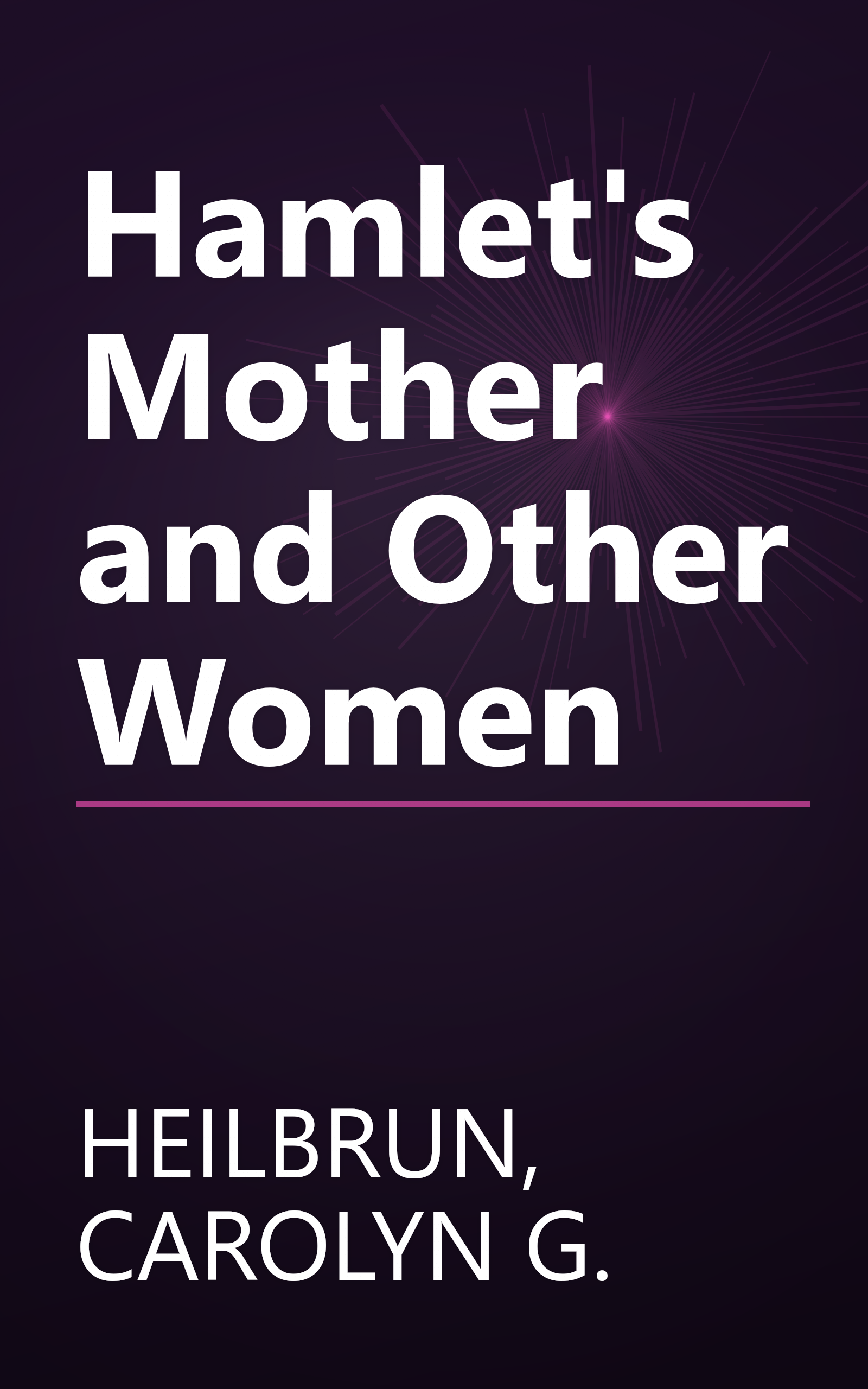 Hamlet's Mother and Other Women book cover