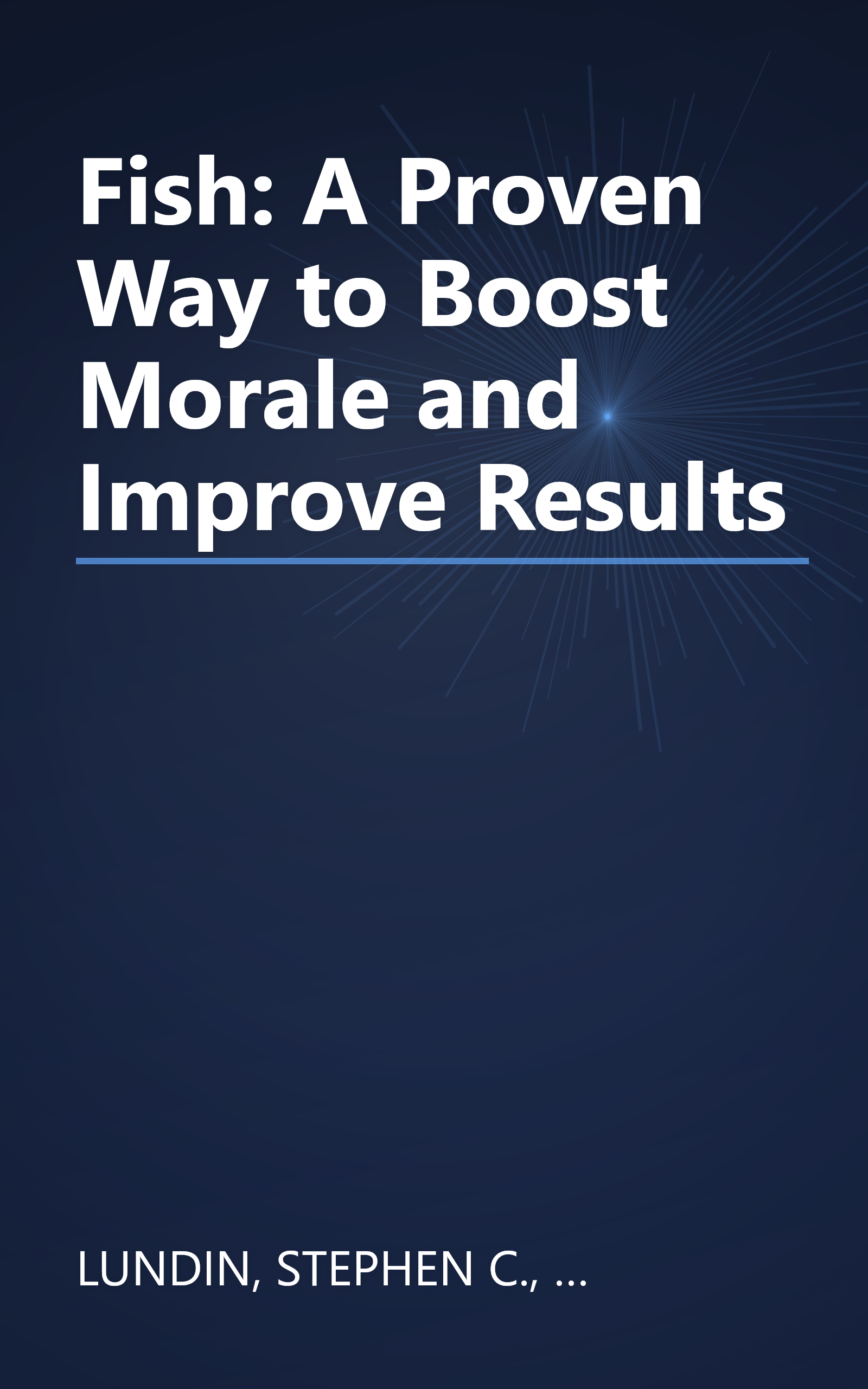 Fish: A Proven Way to Boost Morale and Improve Results book cover