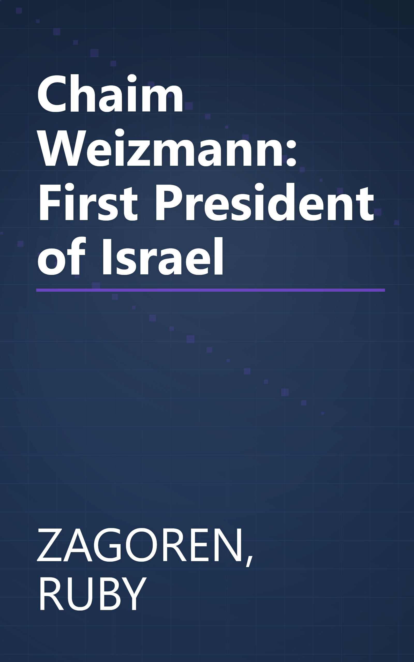 Chaim Weizmann: First President of Israel book cover