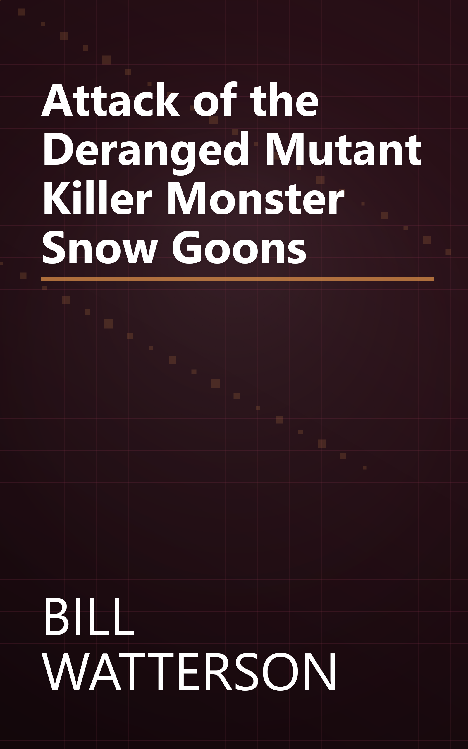 Attack of the Deranged Mutant Killer Monster Snow Goons book cover