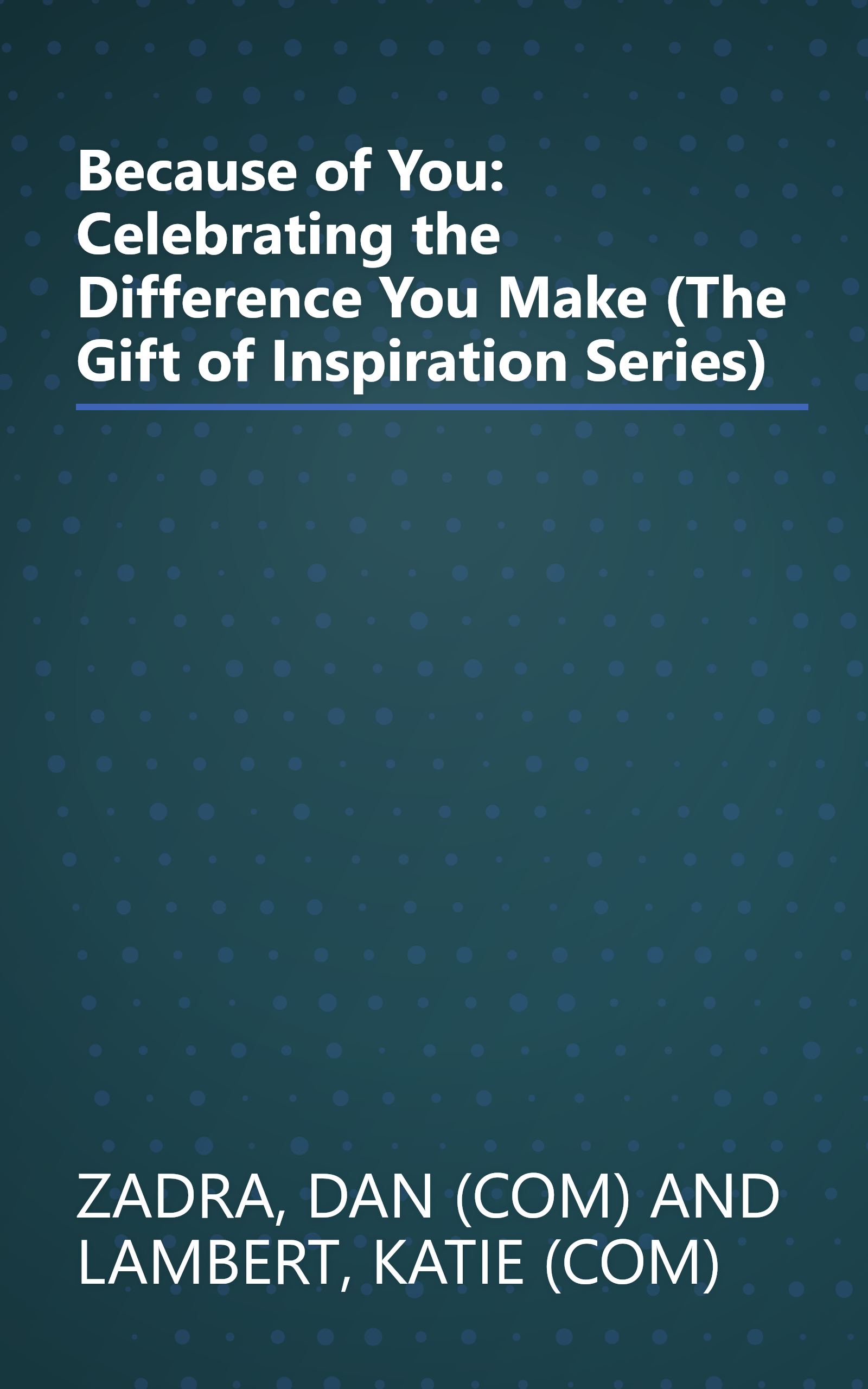 Because of You: Celebrating the Difference You Make (The Gift of Inspiration Series) book cover