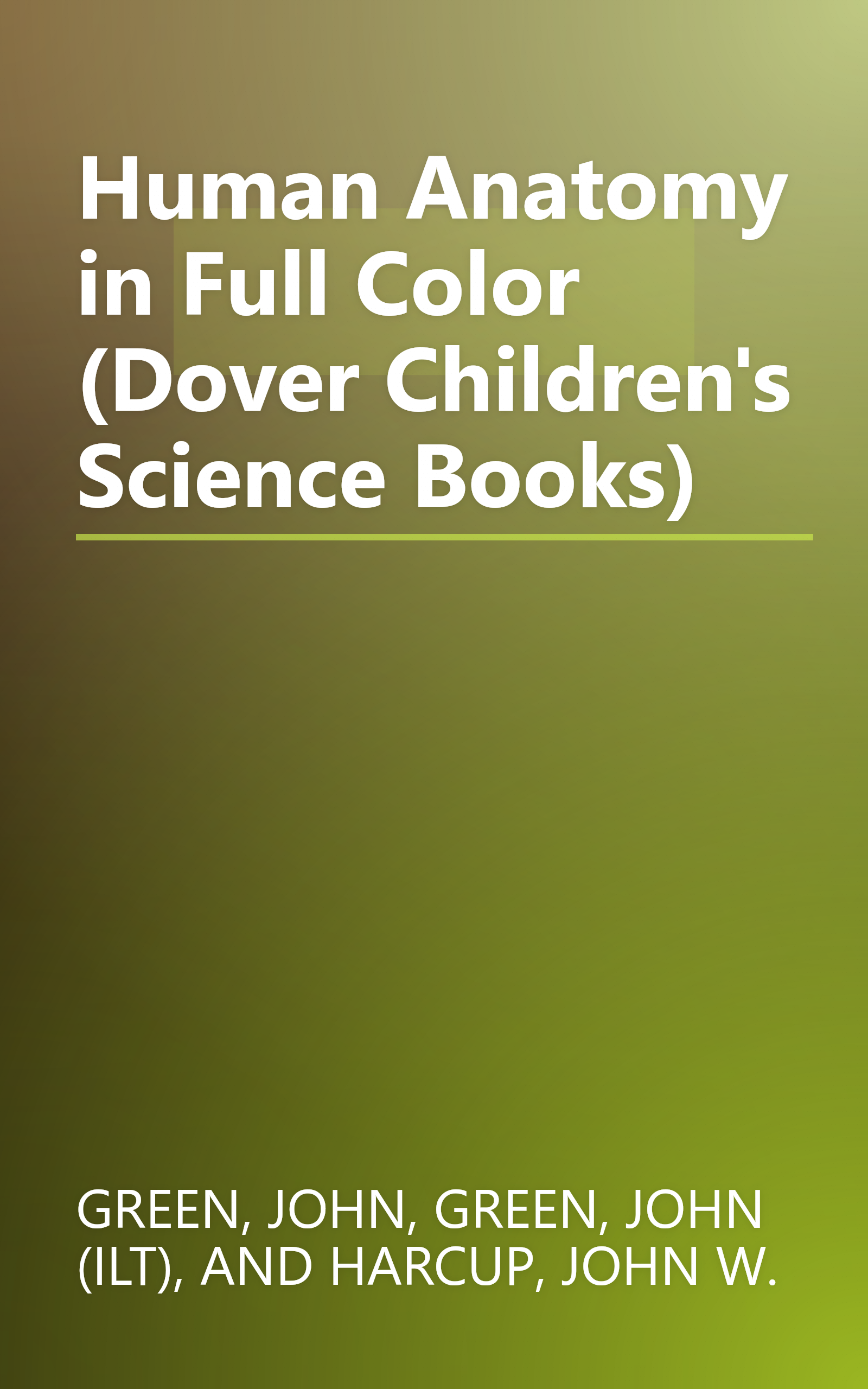 Human Anatomy in Full Color (Dover Children's Science Books) book cover