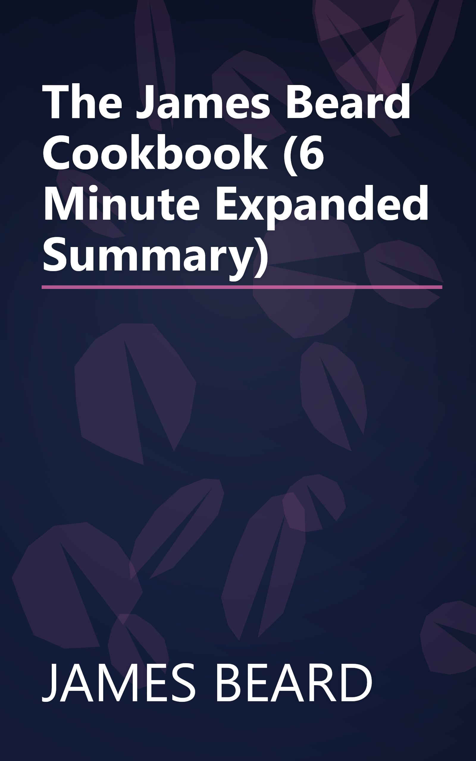 The James Beard Cookbook (6 Minute   Expanded Summary) book cover