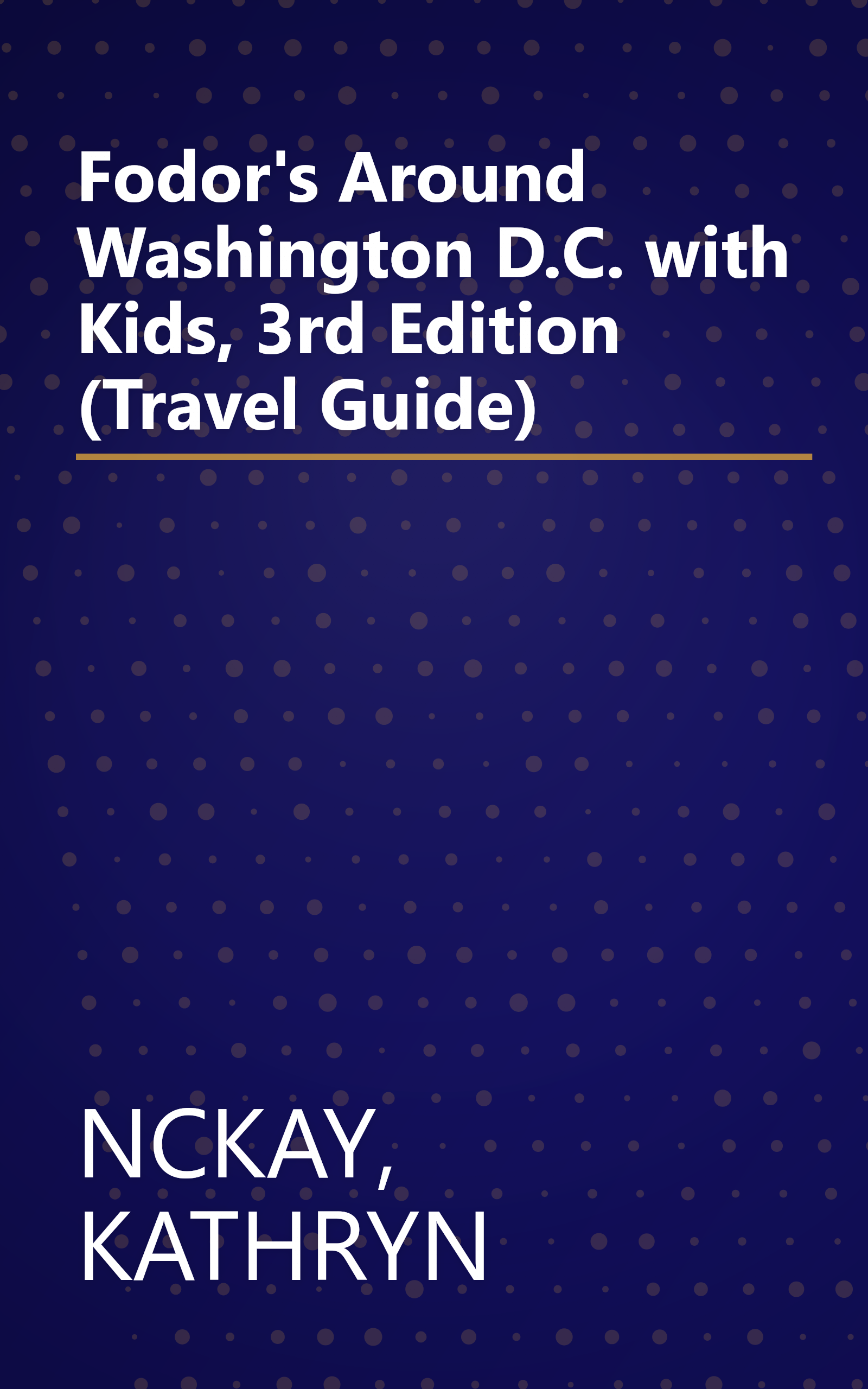 Fodor's Around Washington D.C. with Kids, 3rd Edition (Travel Guide) book cover
