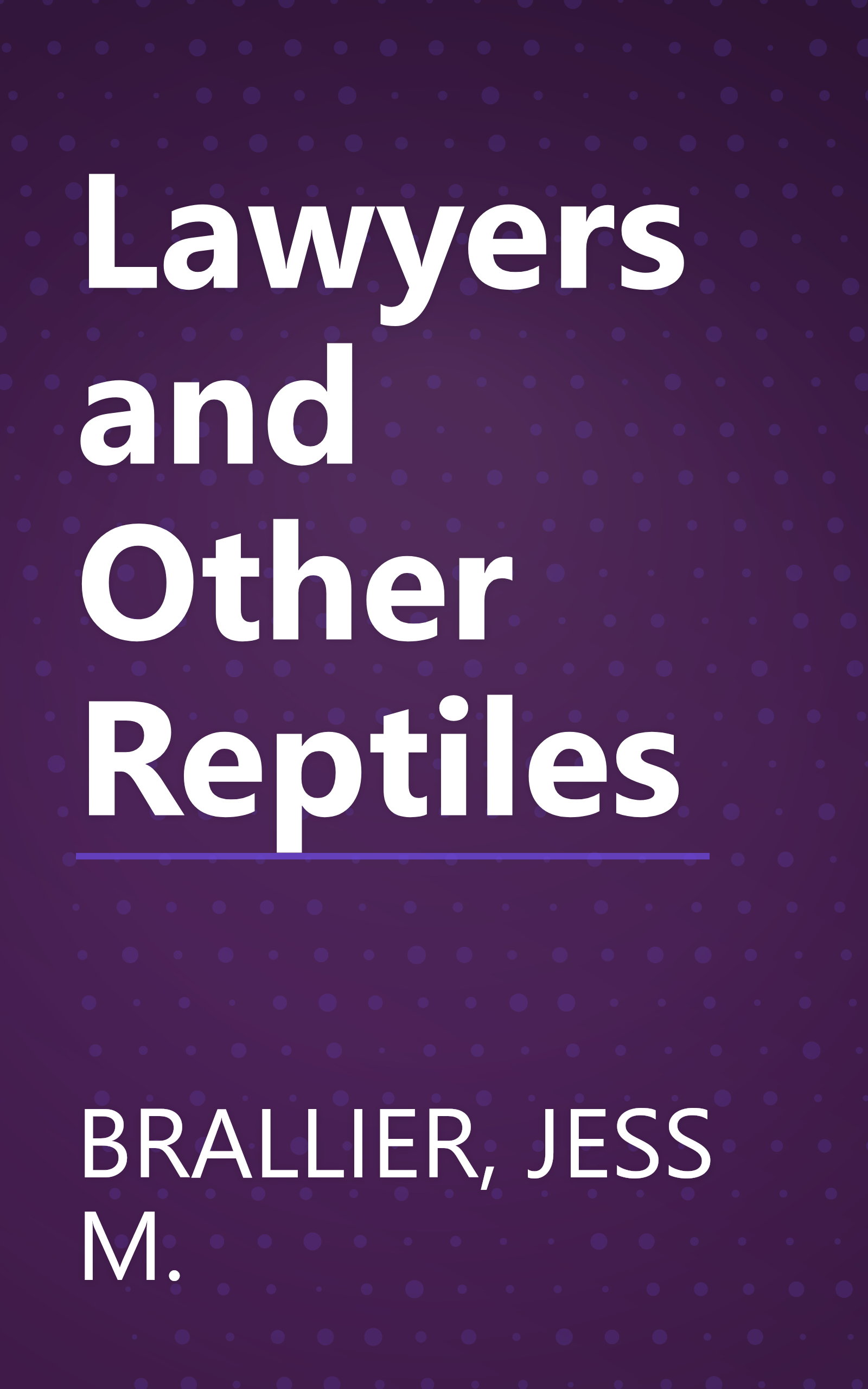Lawyers and Other Reptiles book cover