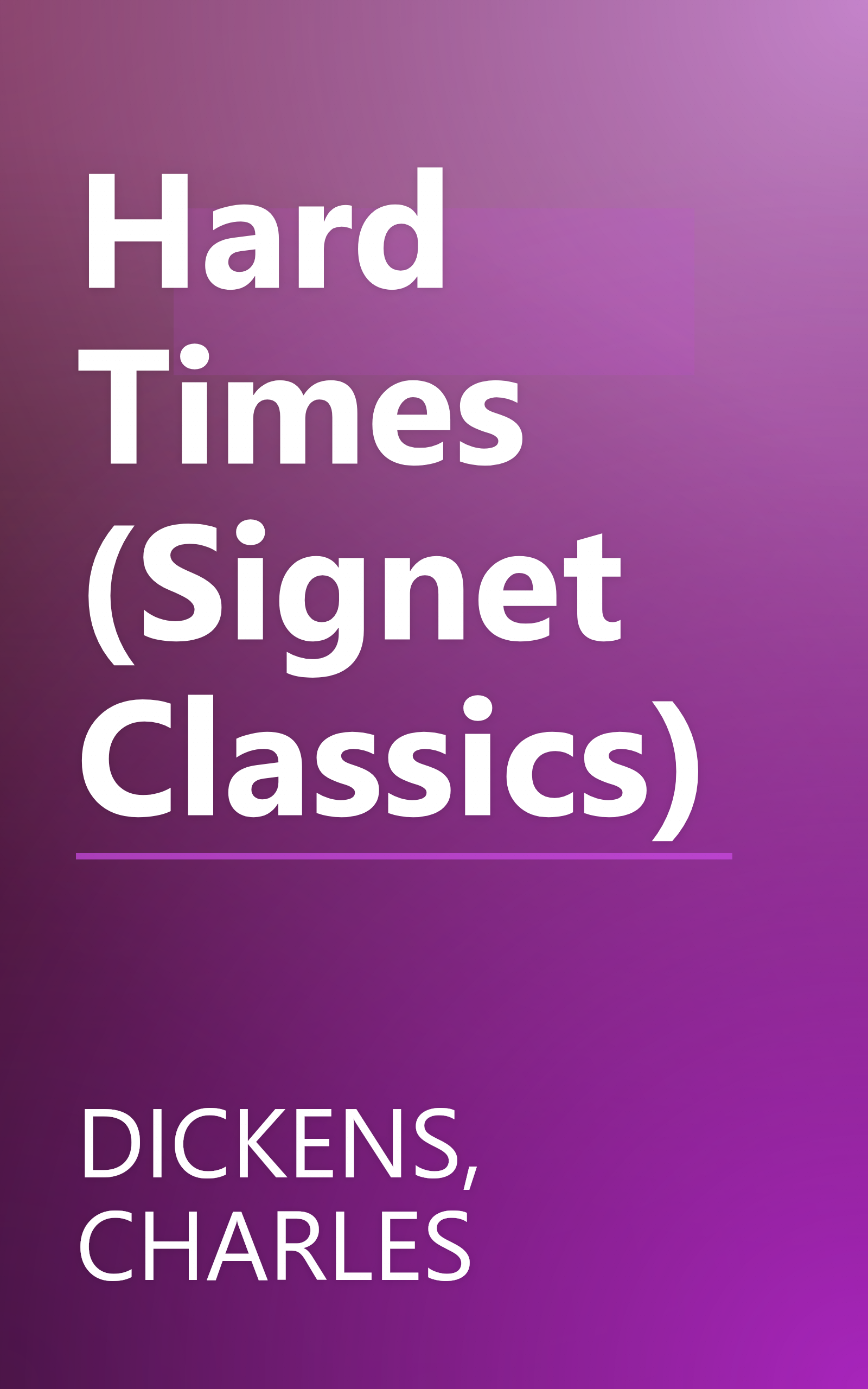 Hard Times (Signet Classics) book cover
