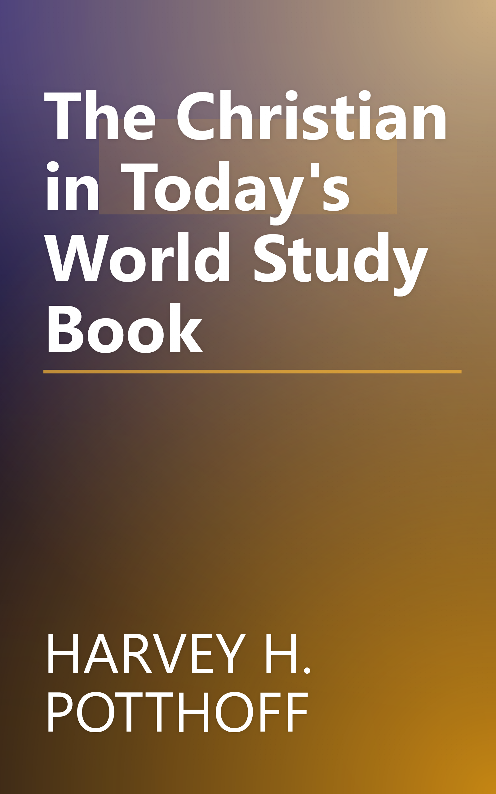The Christian in Today's World Study Book book cover