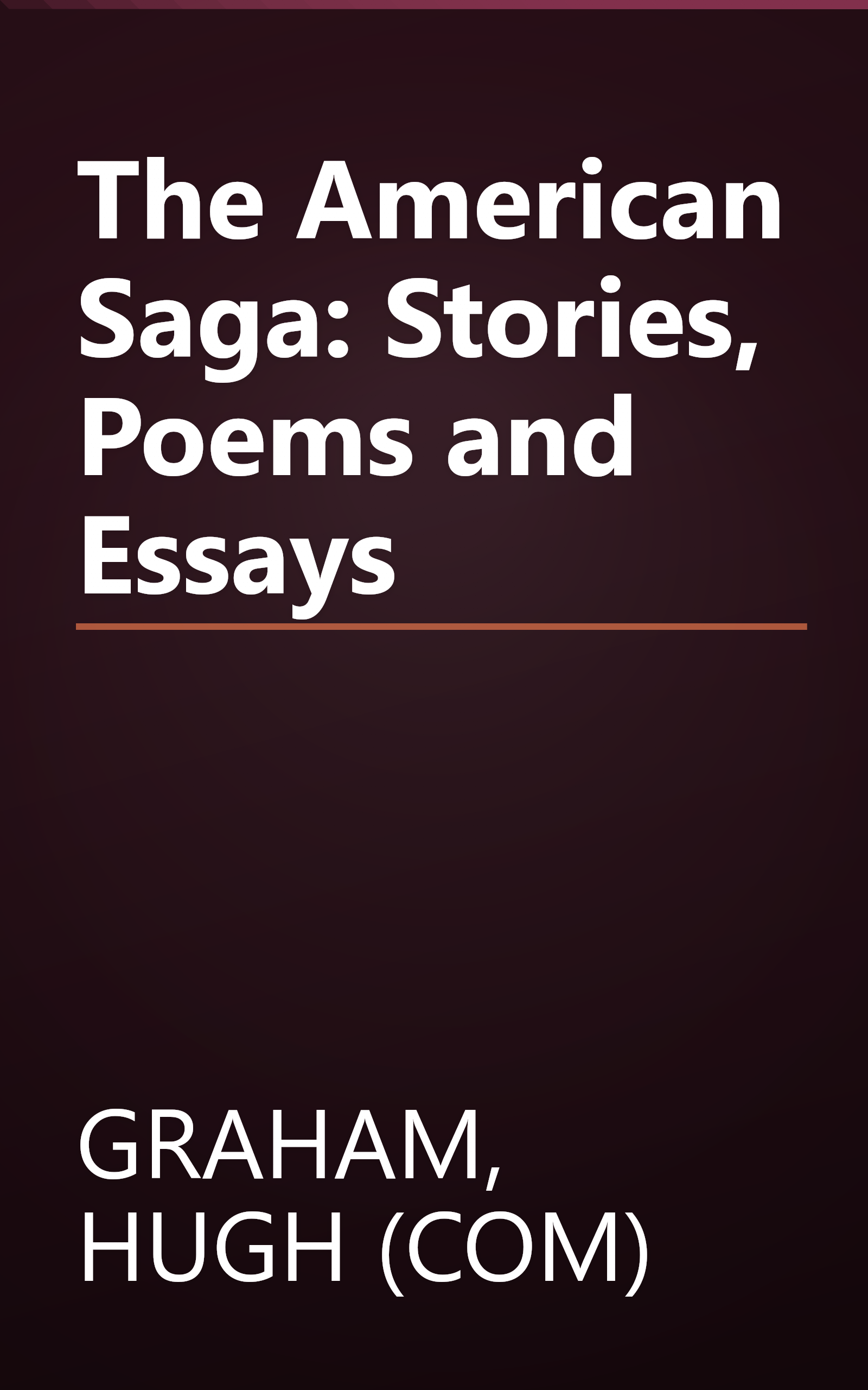 The American Saga: Stories, Poems and Essays book cover