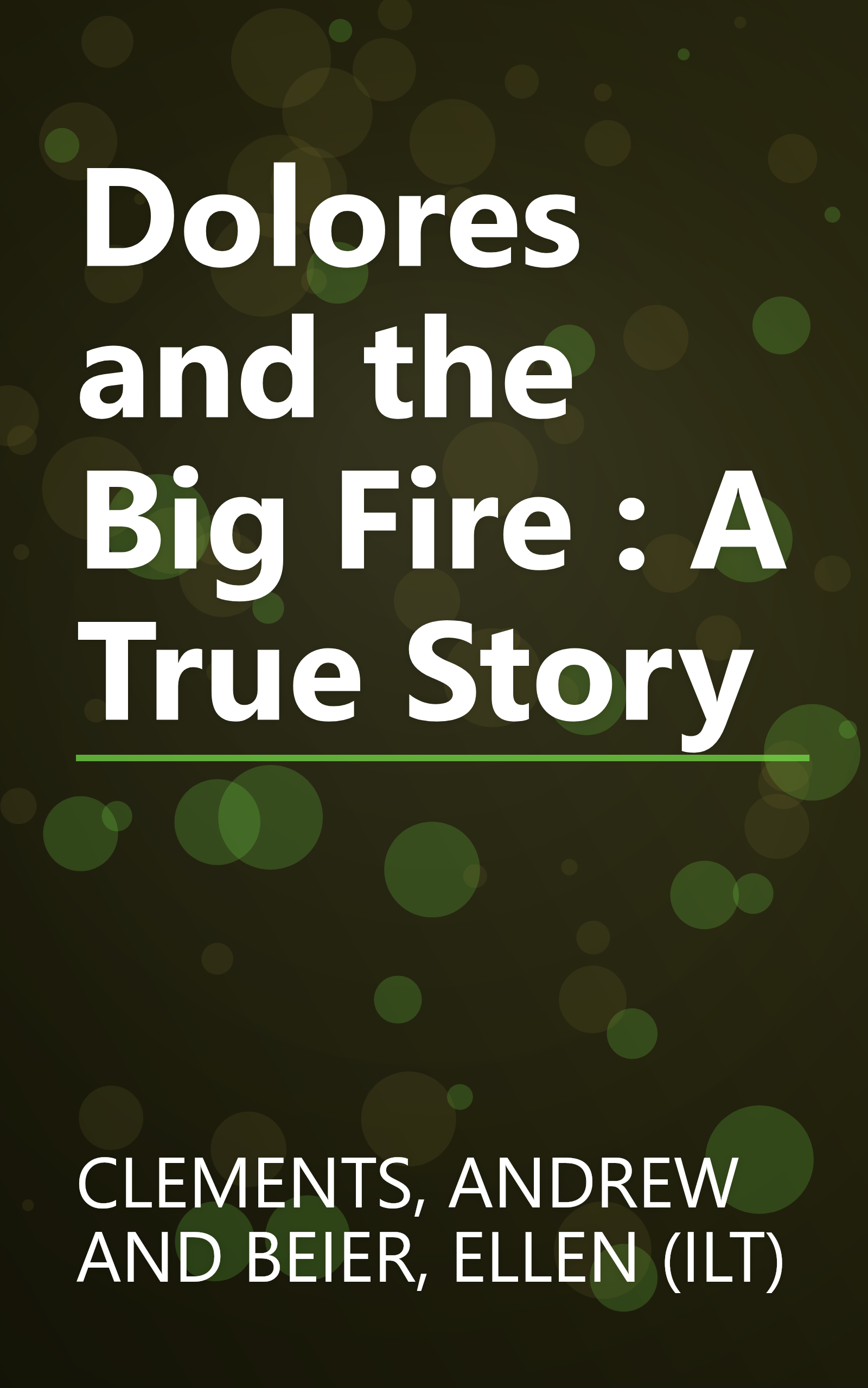Dolores and the Big Fire : A True Story book cover
