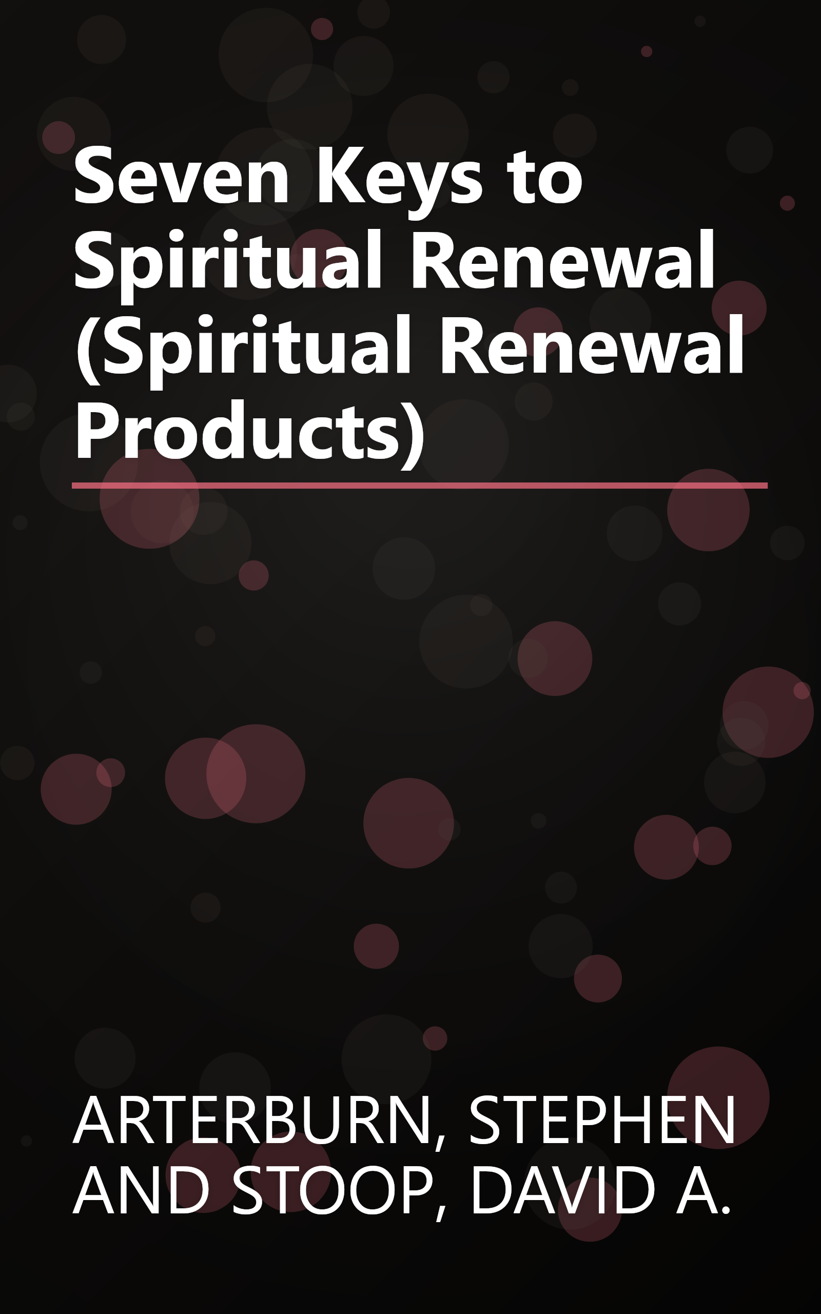 Seven Keys to Spiritual Renewal (Spiritual Renewal Products) book cover