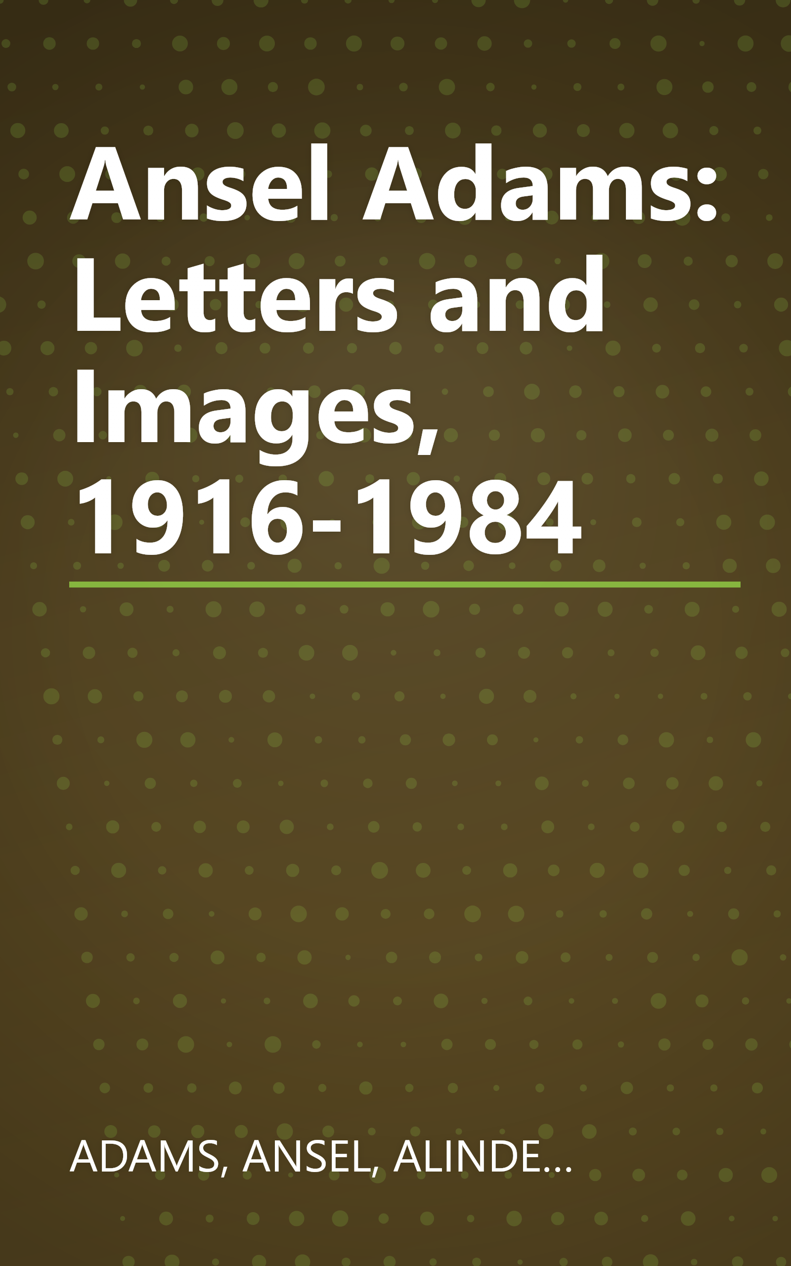 Ansel Adams: Letters and Images, 1916-1984 book cover