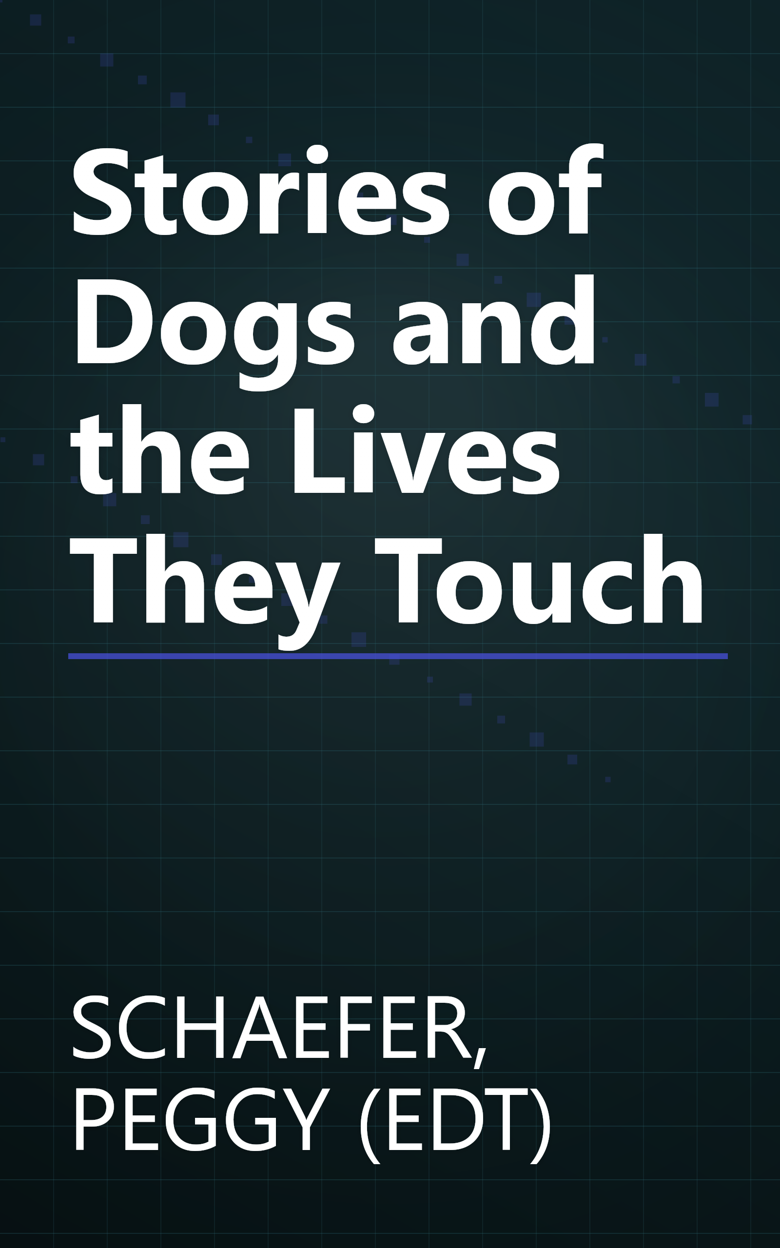 Stories of Dogs and the Lives They Touch book cover
