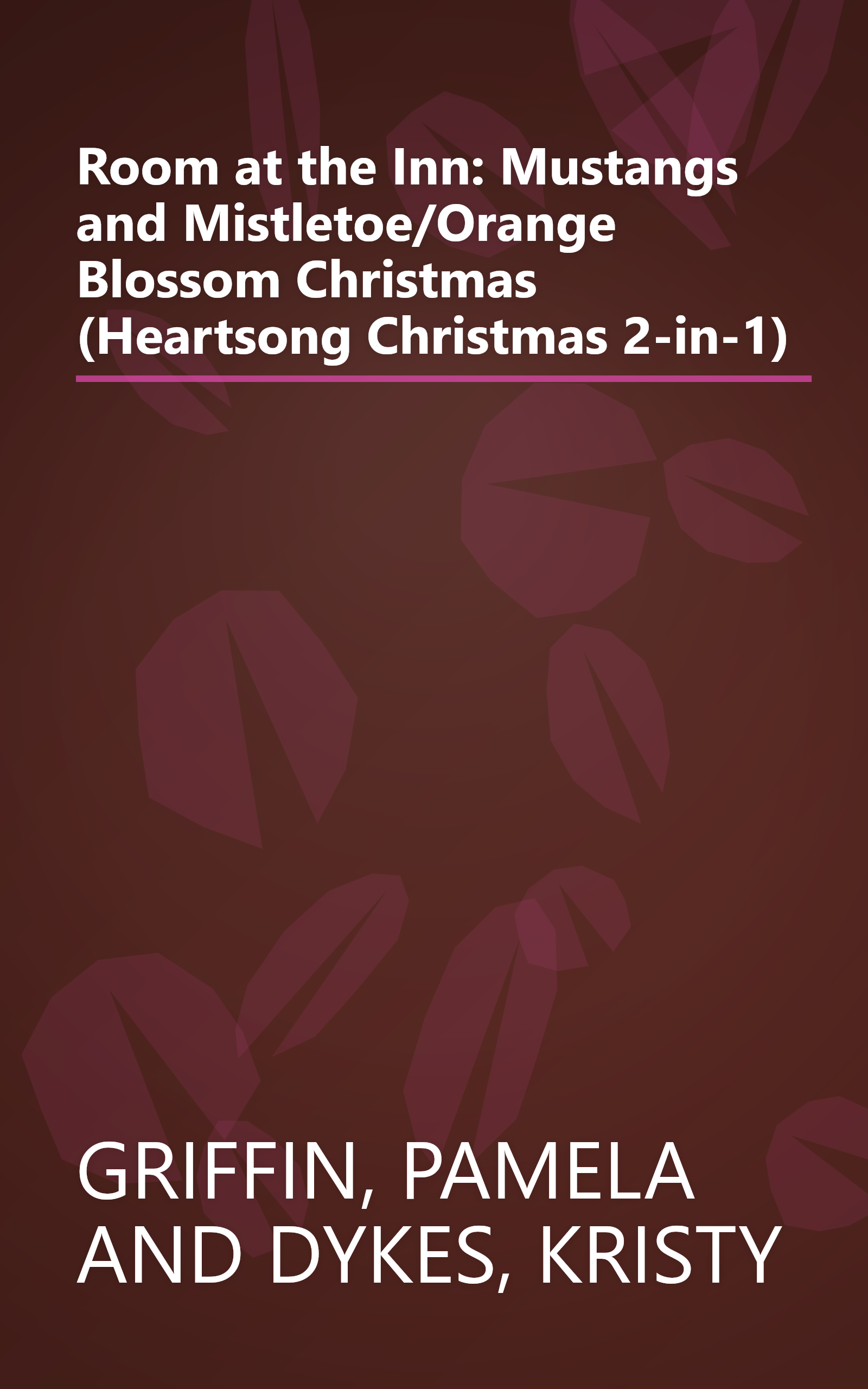 Room at the Inn: Mustangs and Mistletoe/Orange Blossom Christmas (Heartsong Christmas 2-in-1) book cover