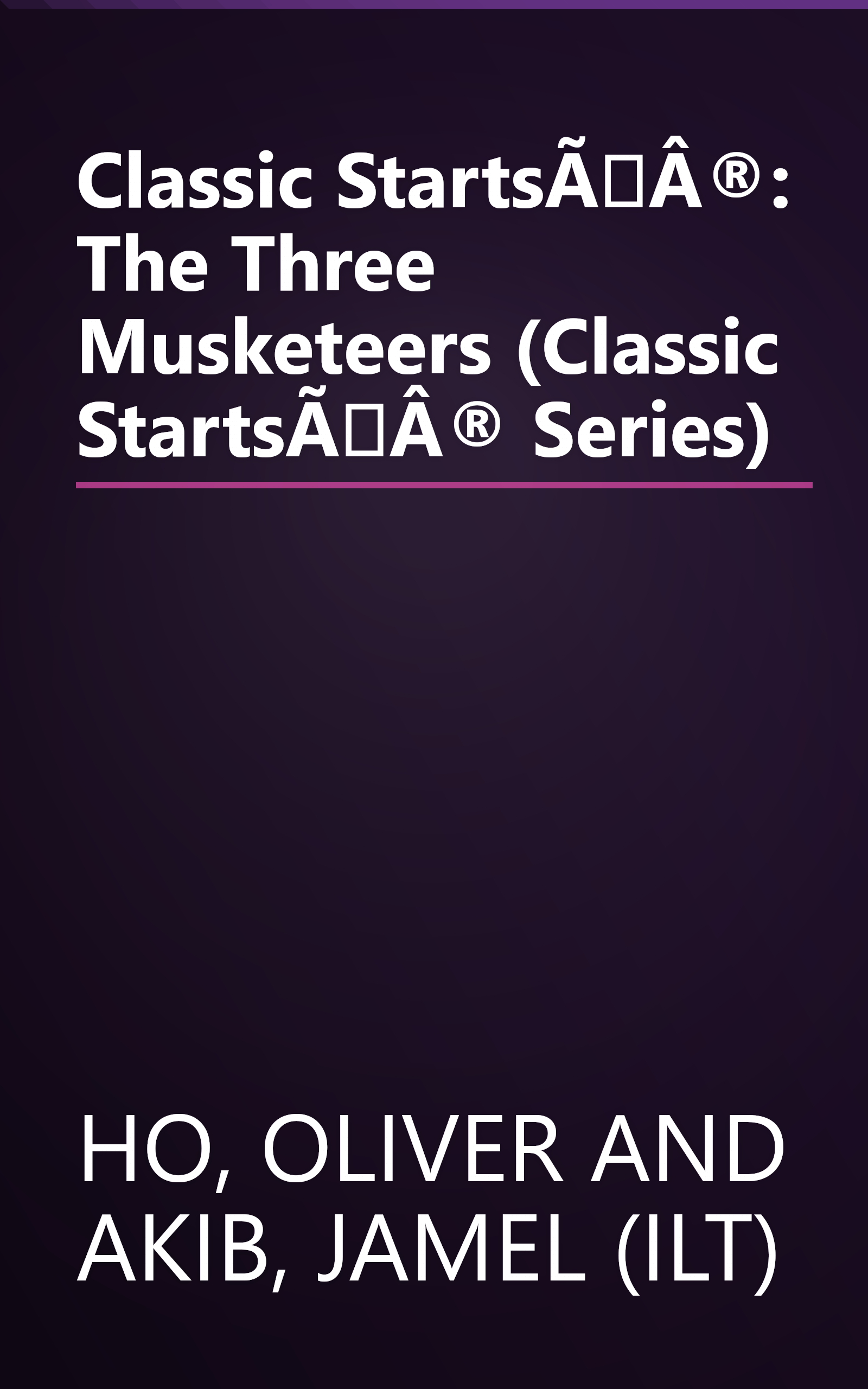 Classic StartsÃÂ®: The Three Musketeers (Classic StartsÃÂ® Series) book cover