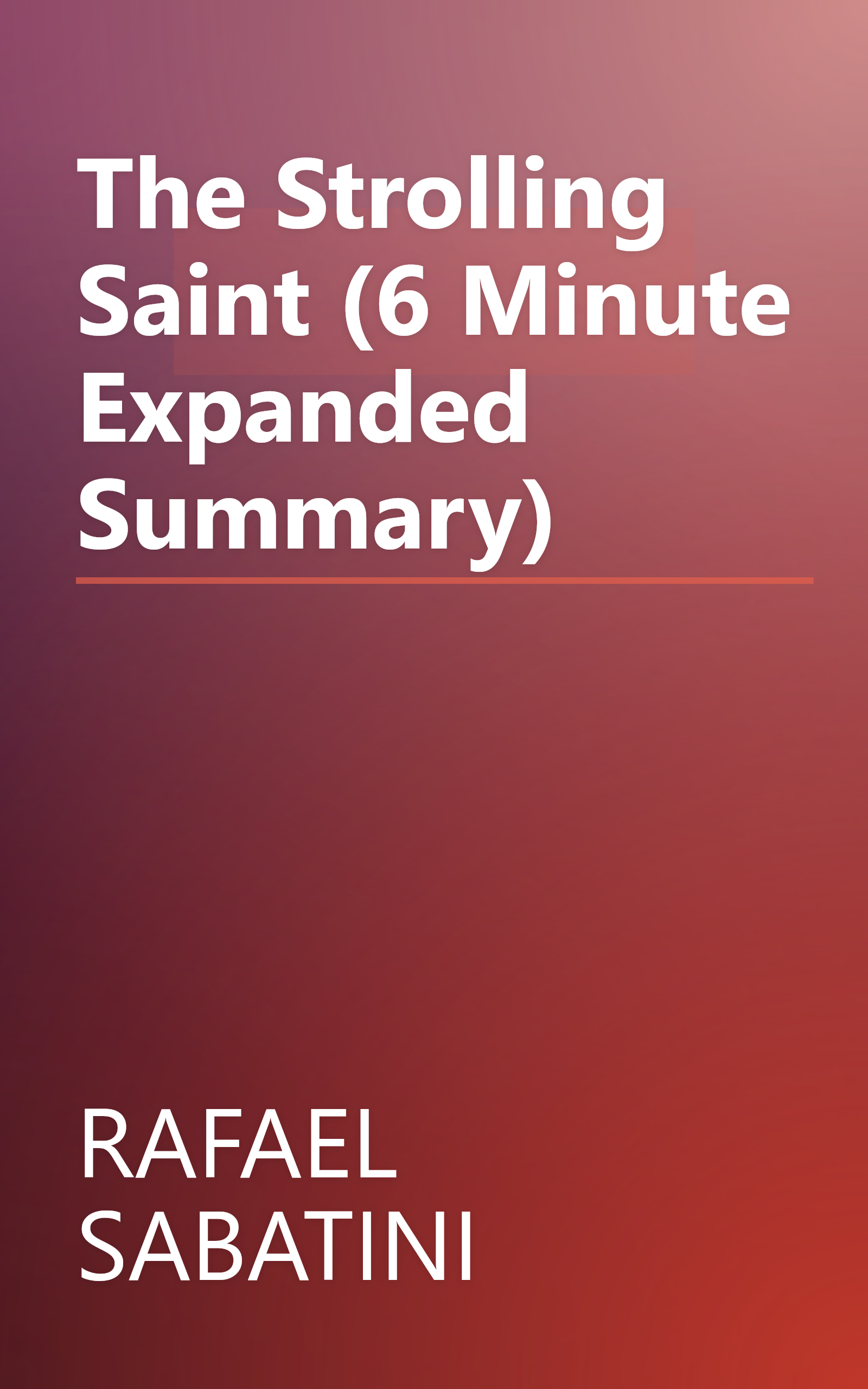 The Strolling Saint (6 Minute   Expanded Summary) book cover