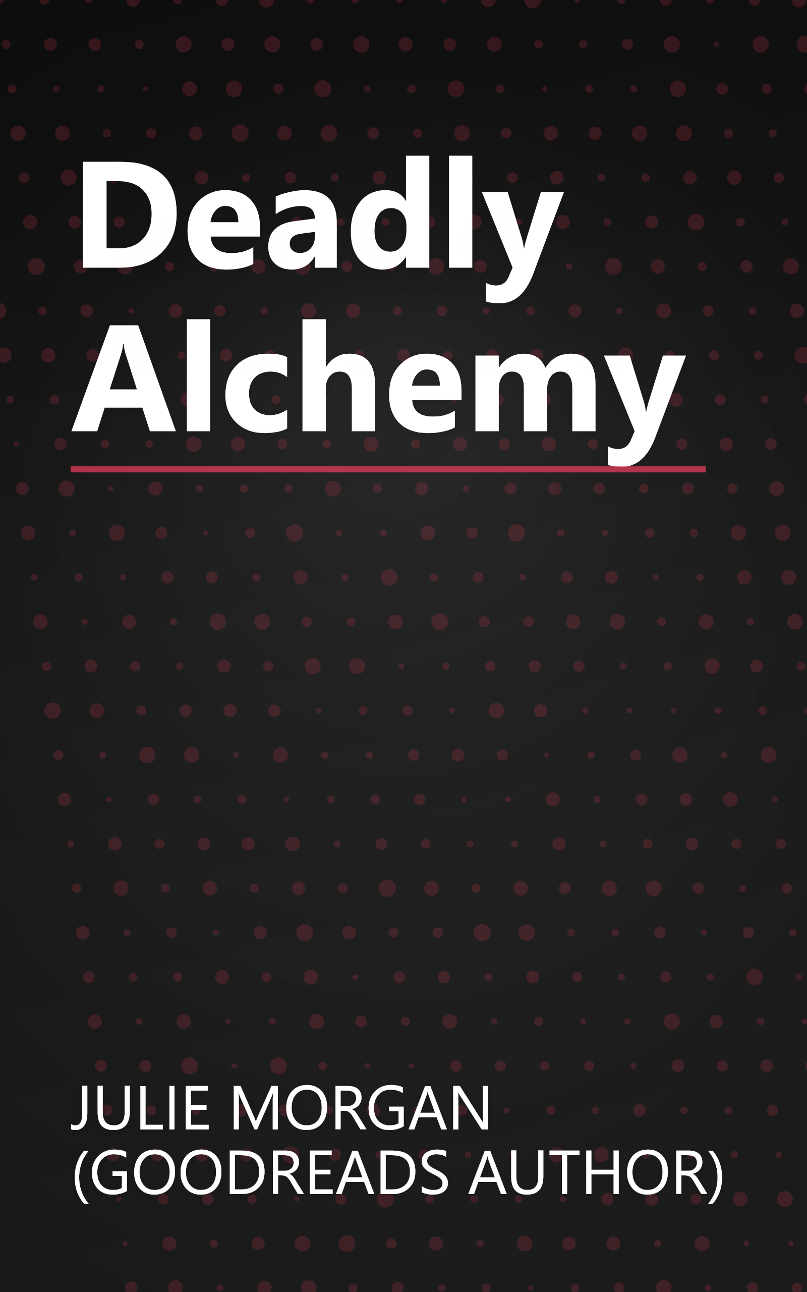 Deadly Alchemy book cover
