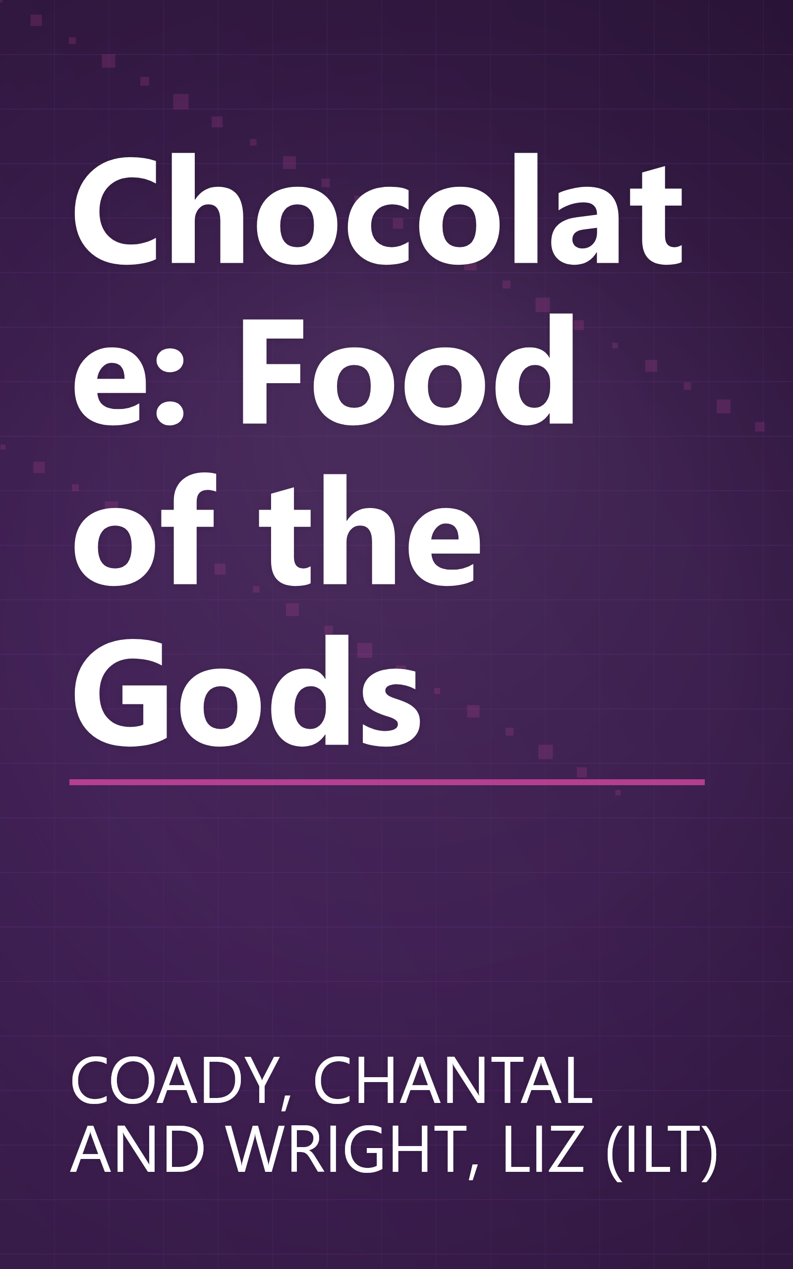 Chocolate: Food of the Gods book cover