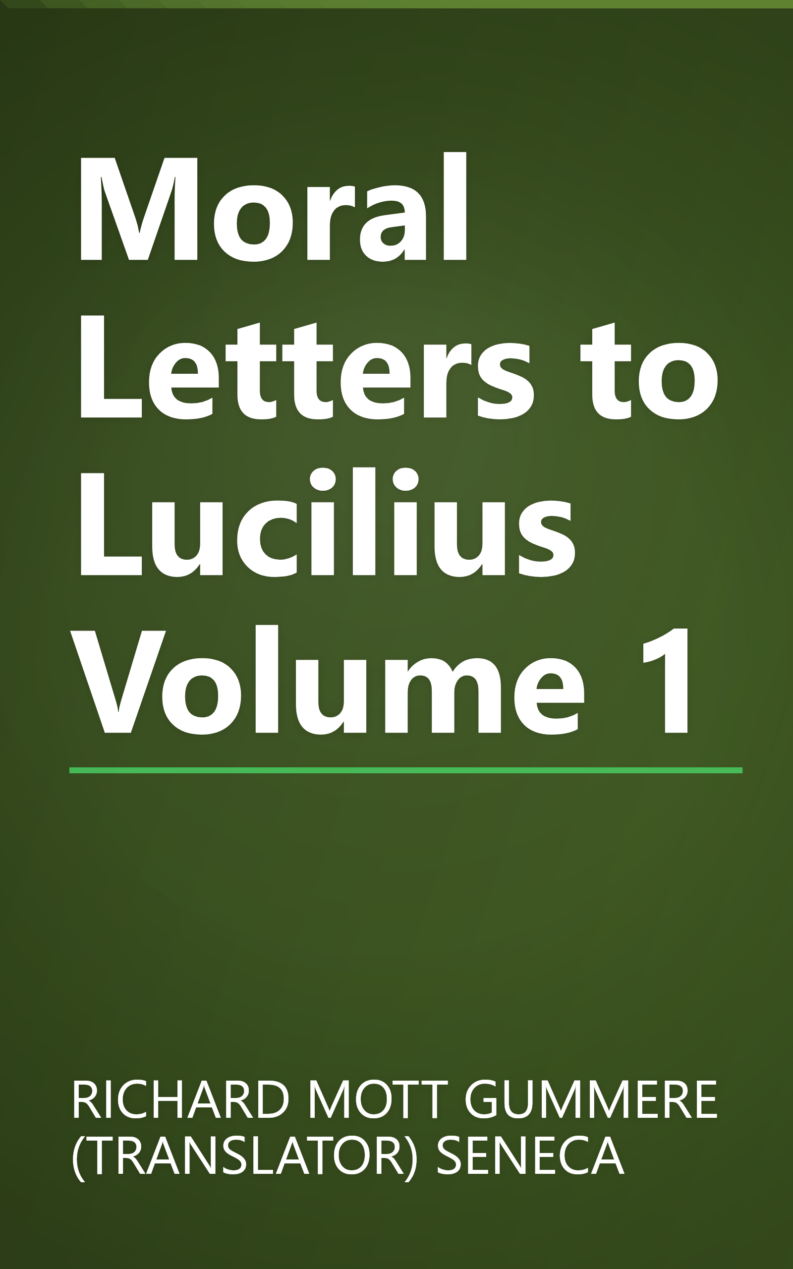 Moral Letters to Lucilius Volume 1 book cover