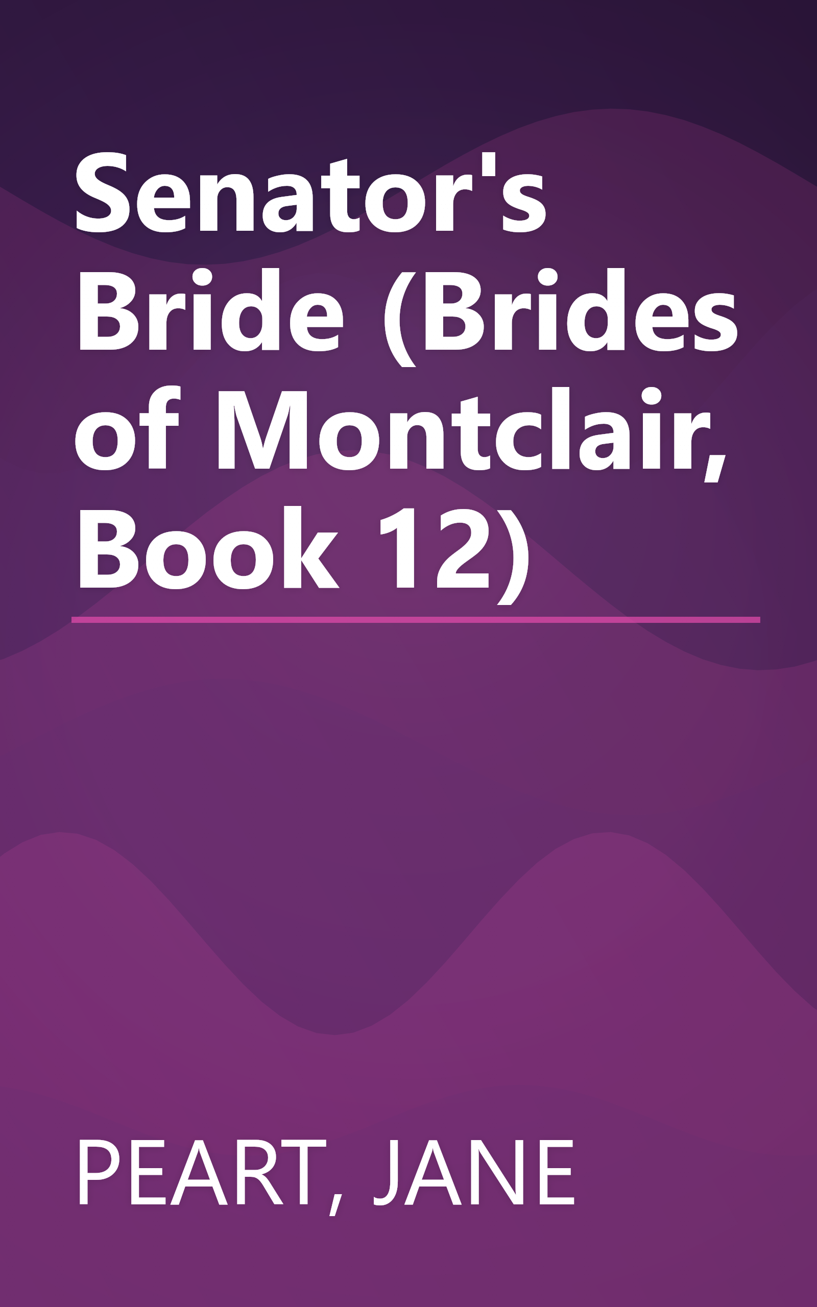 Senator's Bride (Brides of Montclair, Book 12) book cover
